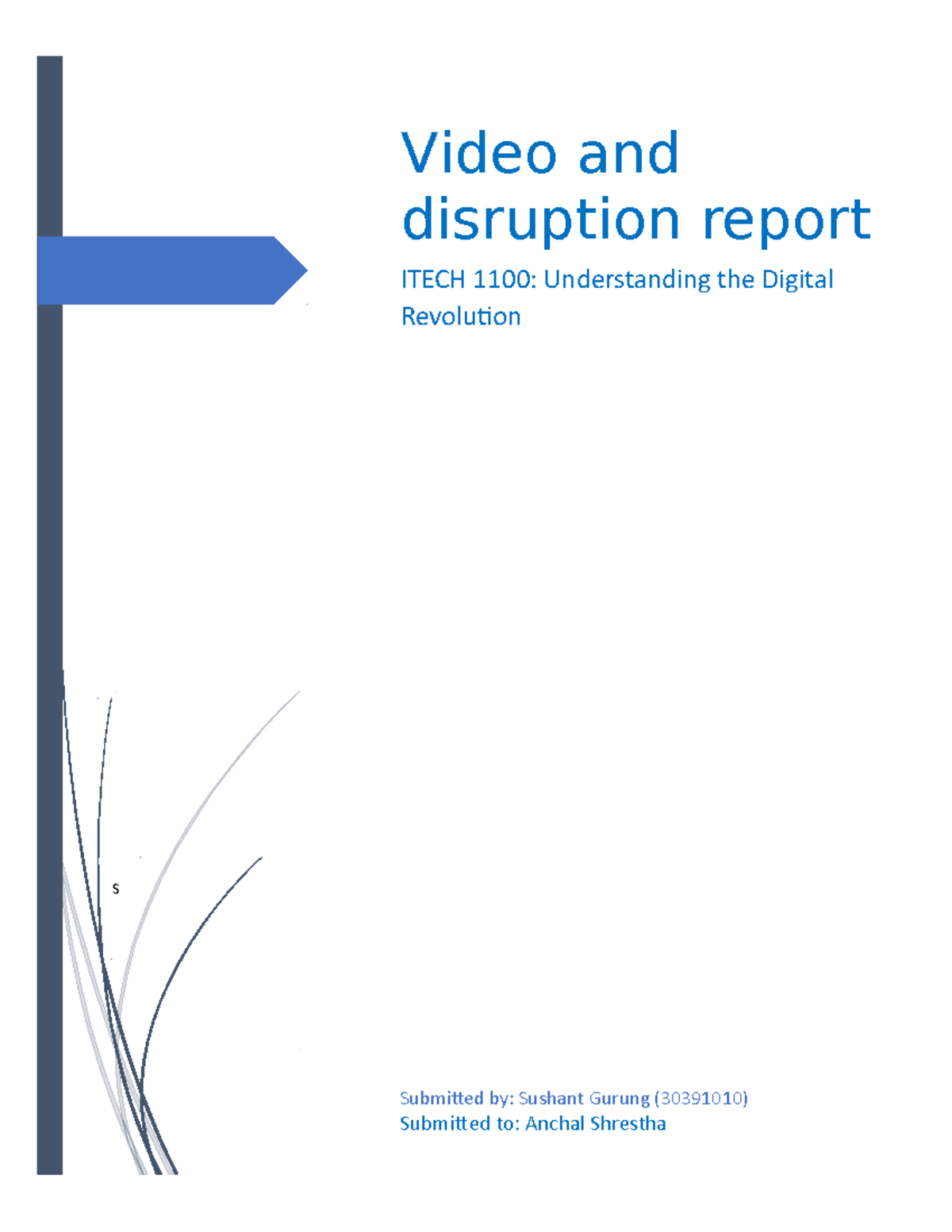Sushant(30391010) Video and Disruption report - Copy - S Video and ...