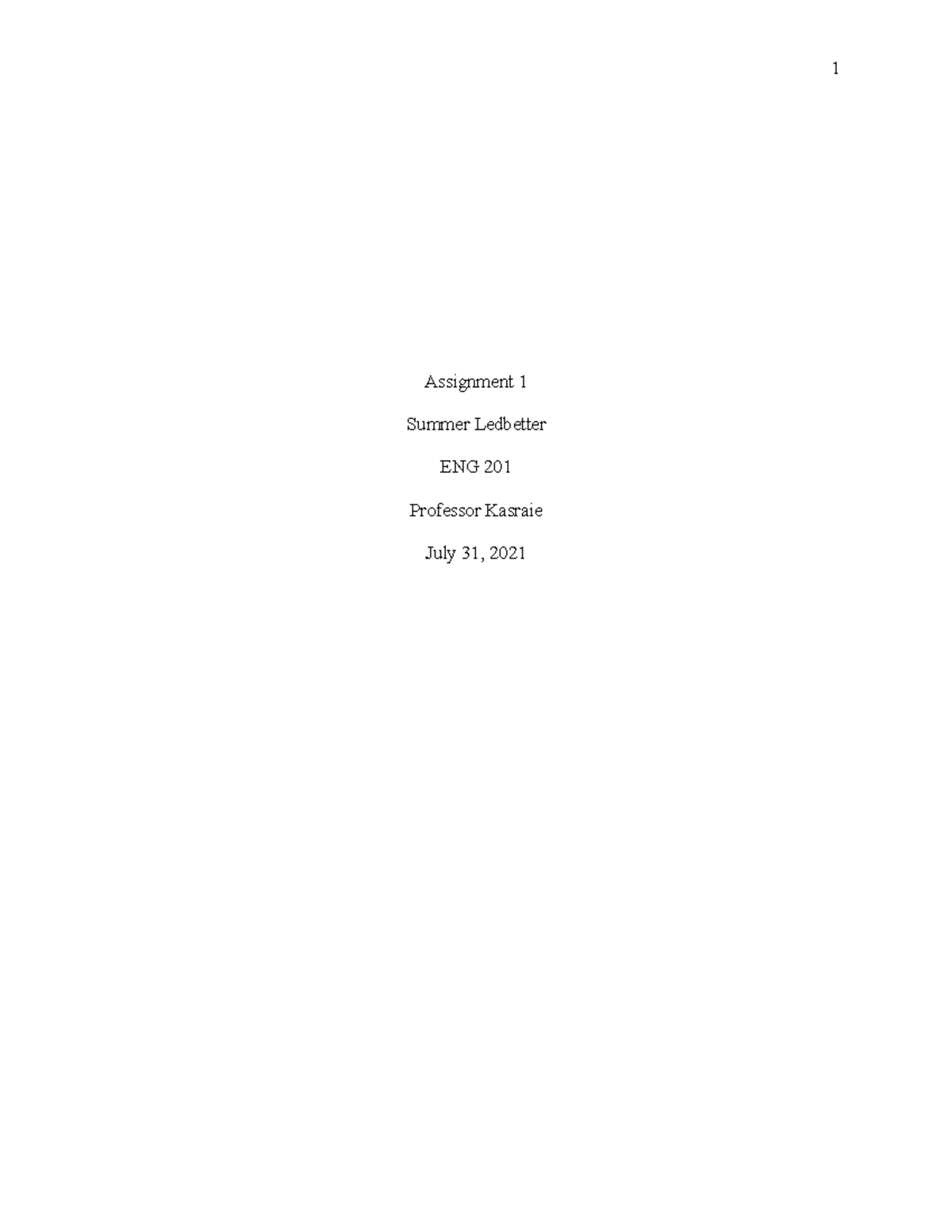 Eng201 Assignment 1 Assignment 1 Summer Ledbetter Eng 201 Professor 3037