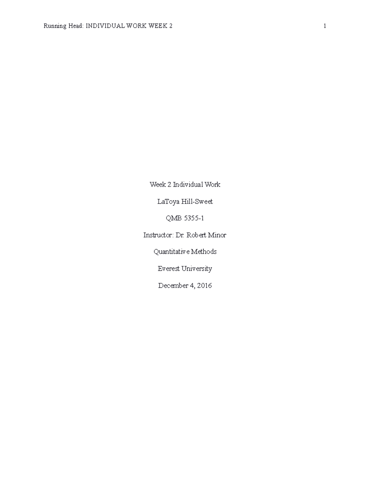 Week 2 qmb5355Individual Work - Running Head: INDIVIDUAL WORK WEEK 2 1 ...