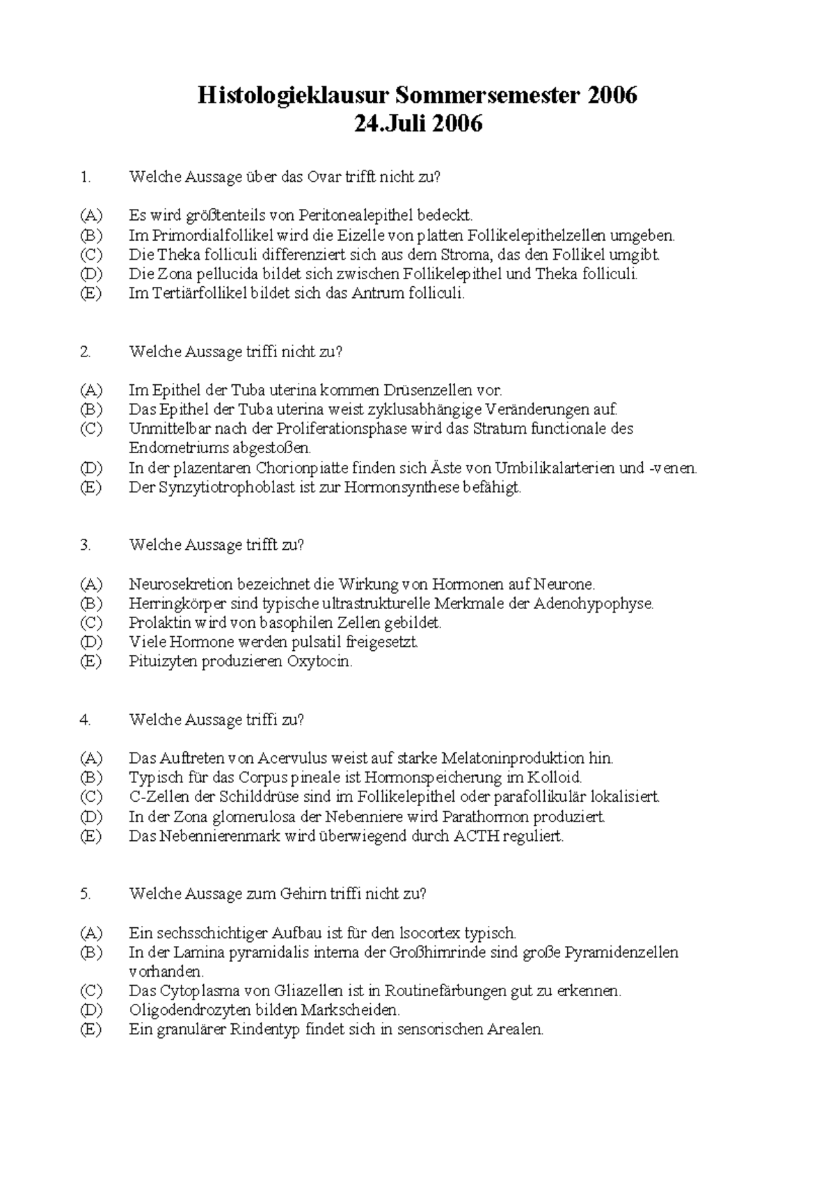 Klausur 24 Juli 2006, Aufgaben und Lösungen - Histologieklausur Sommersemester 2006 24 2006 ...