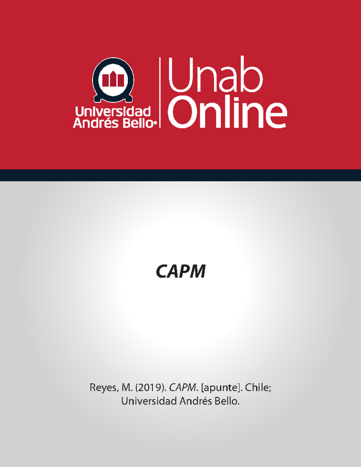 ICAD403 M2 S4 Apunte CAPM - CAPM Reyes, M. (2019). CAPM. [apunte ...