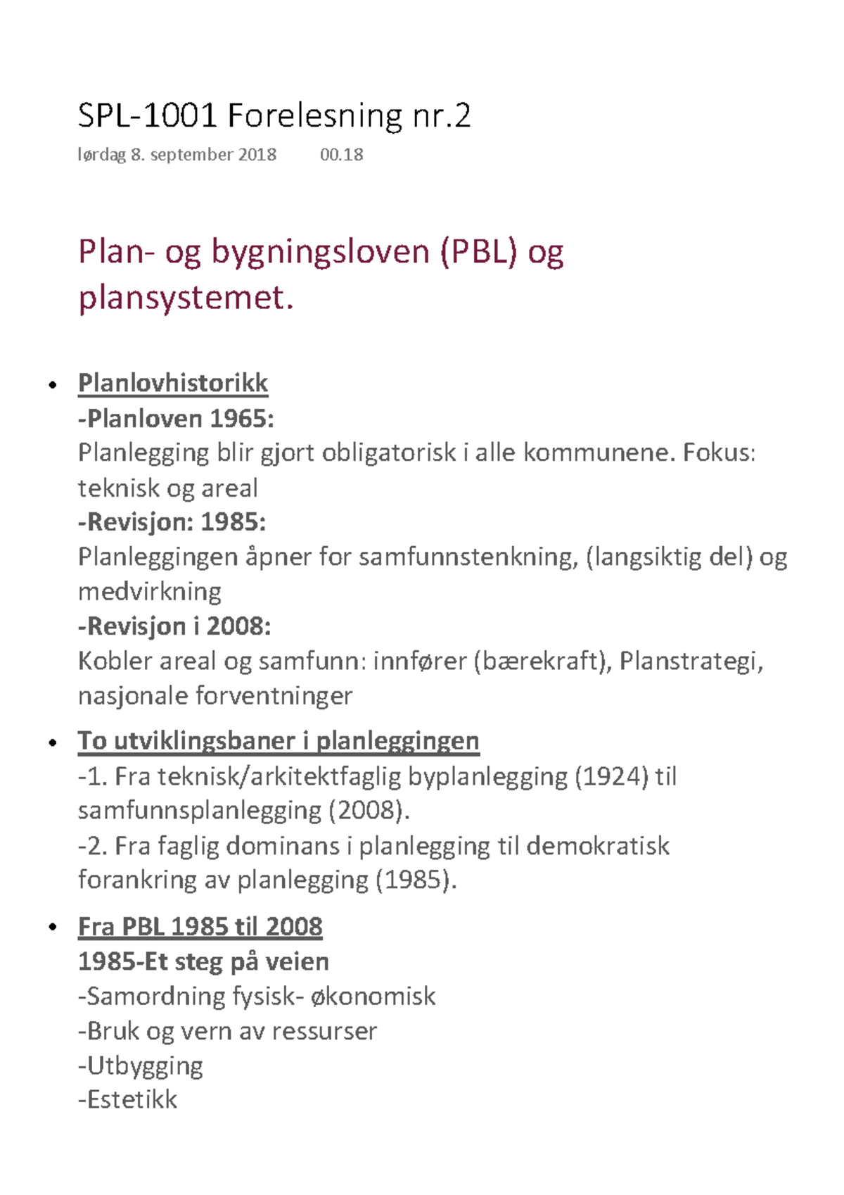SPL-1001 Forelesning nr - SPL-1001 Forelesning nr lørdag 8. september 2018 00 Plan- og ...