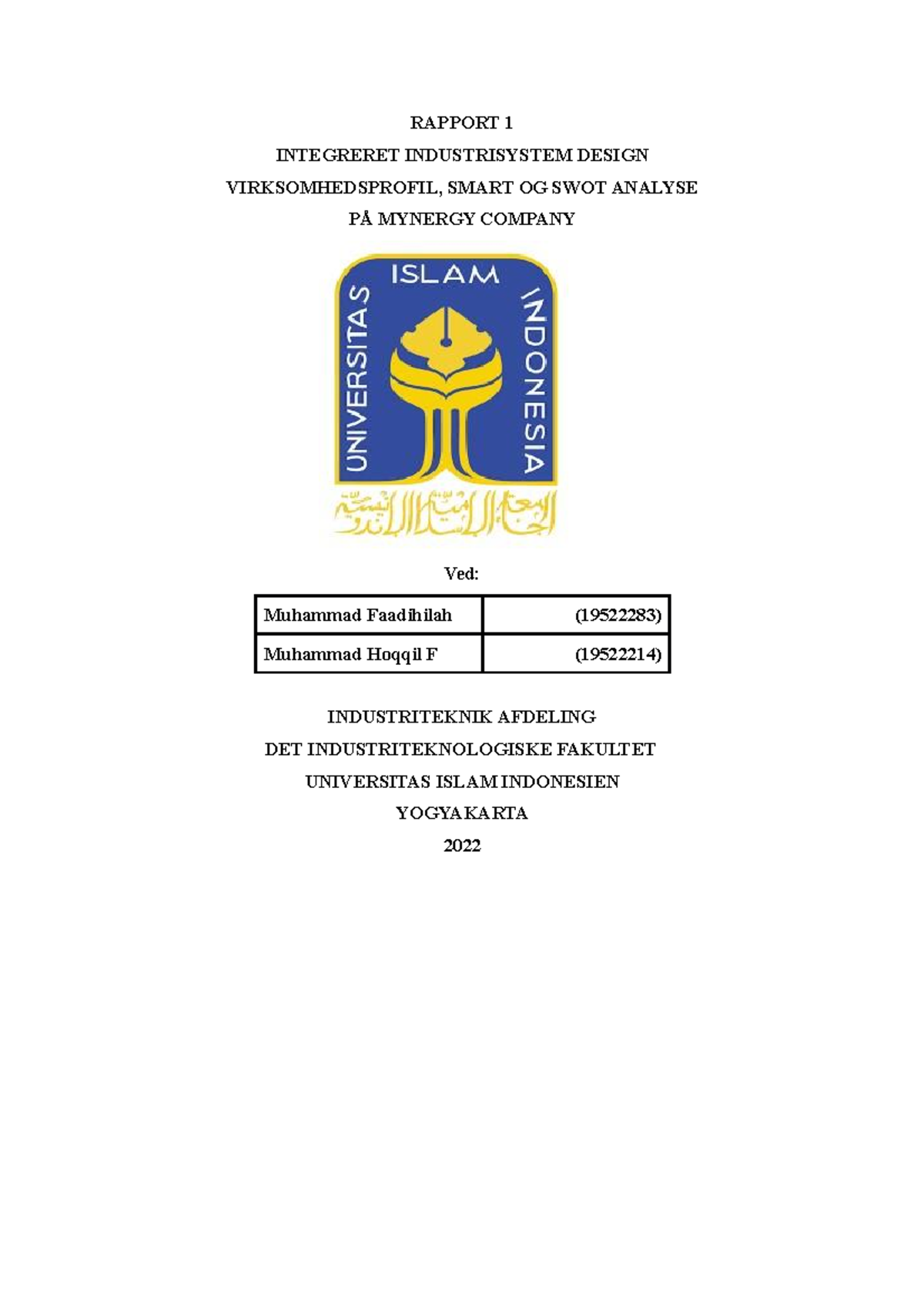 Integrated Industrial System Design - RAPPORT 1 INTEGRERET ...