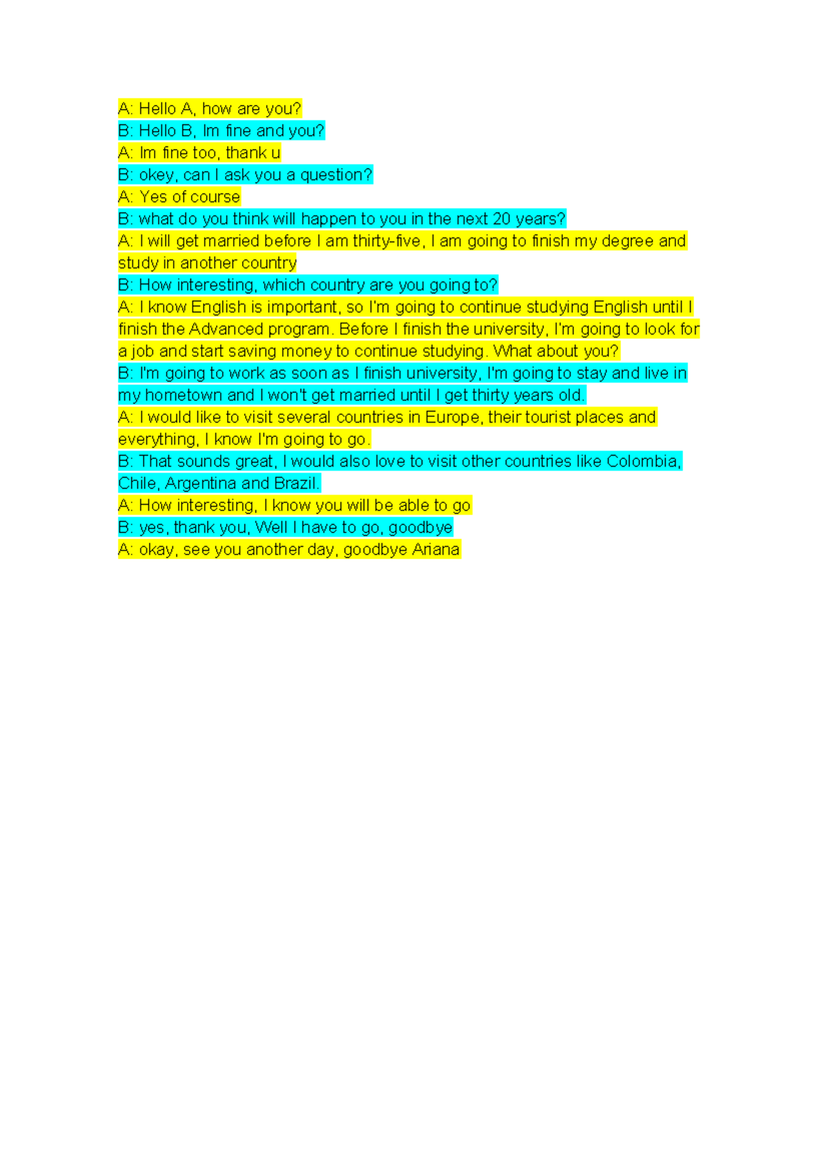 S13 dialogo ingles - A: Hello A, how are you? B: Hello B, Im fine and ...