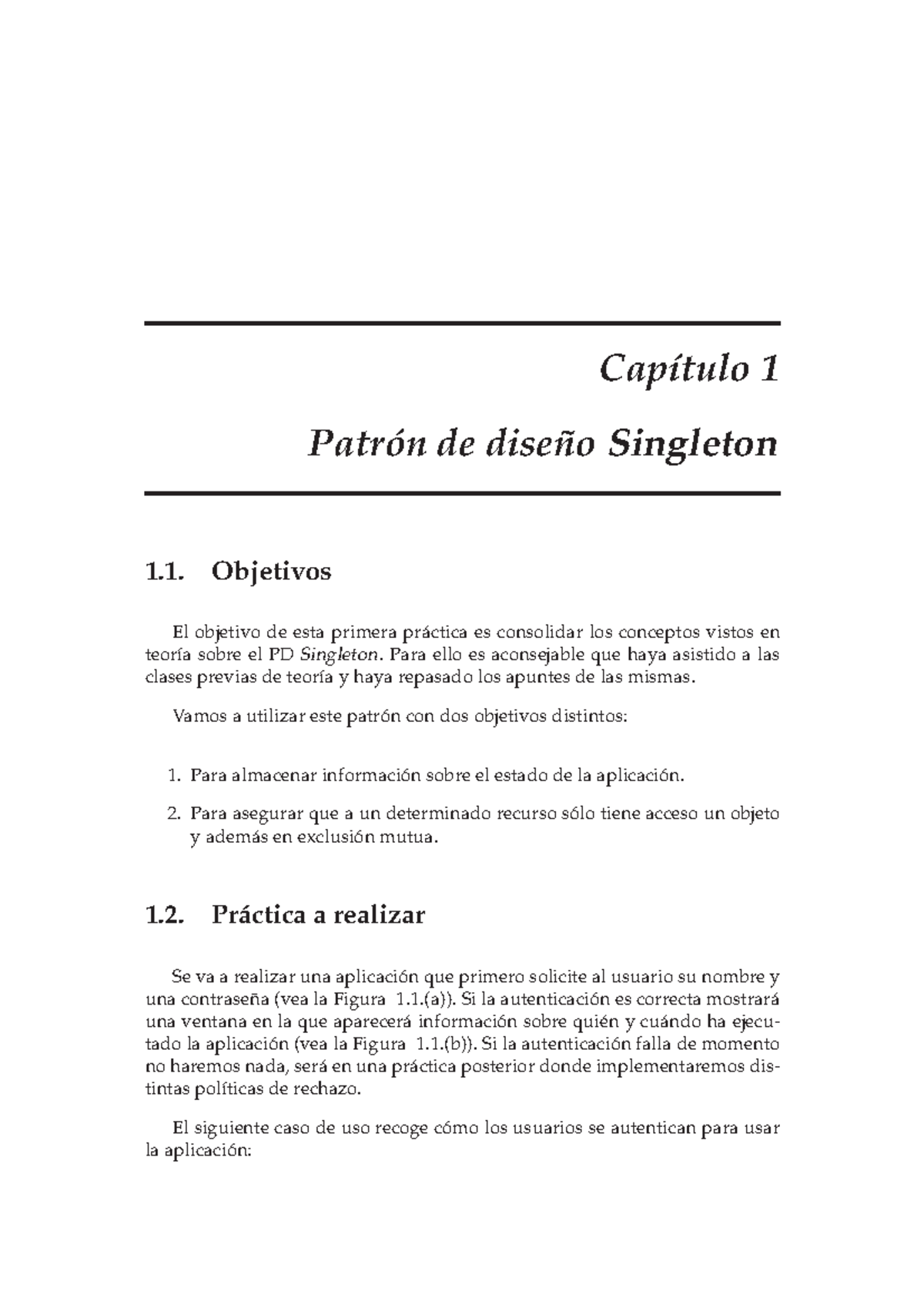 Capítulo 1 Patrón de diseño Singleton - Objetivos El objetivo de esta ...