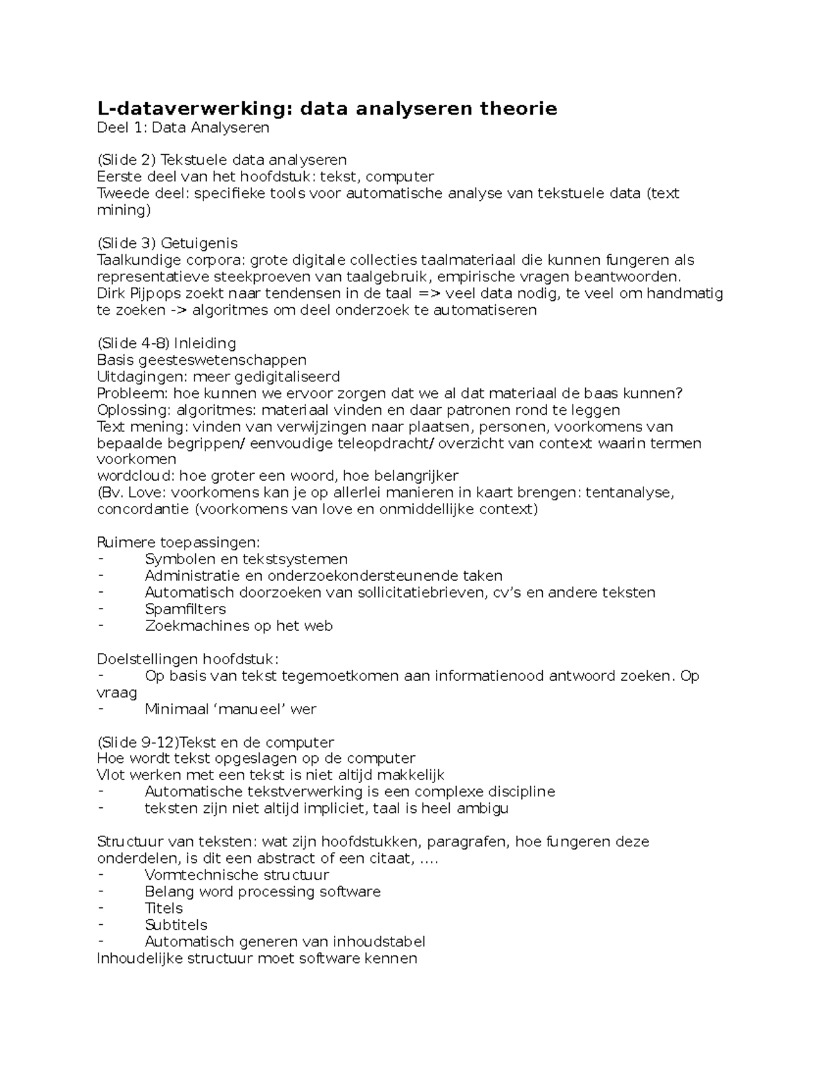 Data analyseren - Dirk Pijpops zoekt naar tendensen in de taal => veel ...