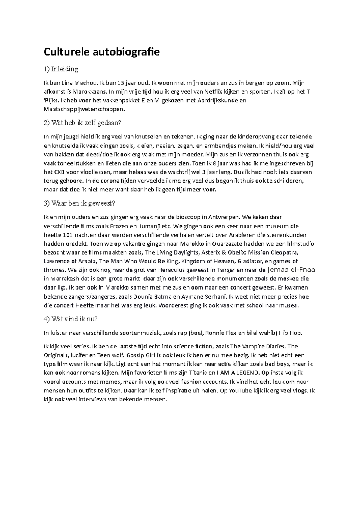 Culturele autobiografie - Ik ben 15 jaar oud. Ik woon met mijn ouders ...