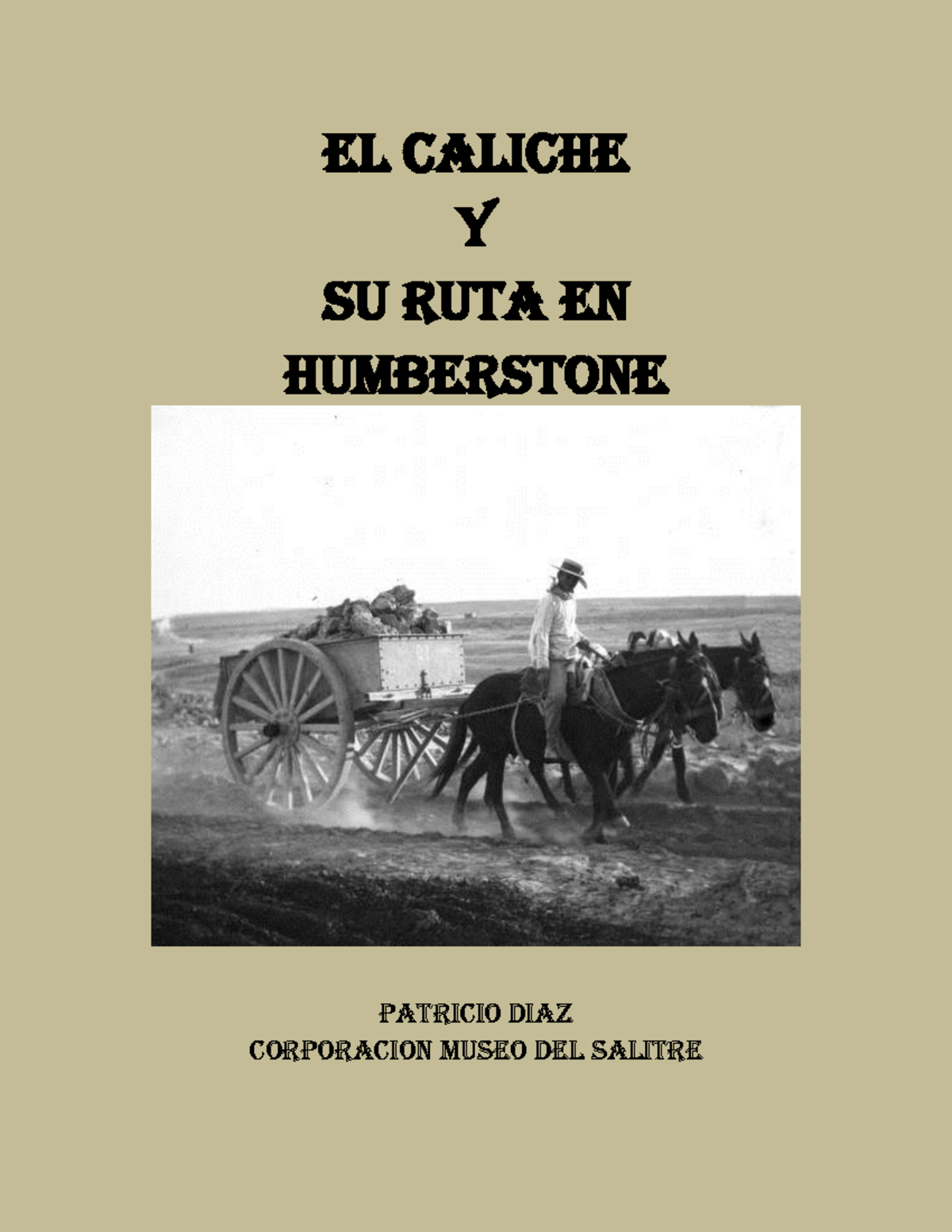 Formacion del Caliche Humberstone - EL CALICHE Y SU RUTA EN HUMBERSTONE ...