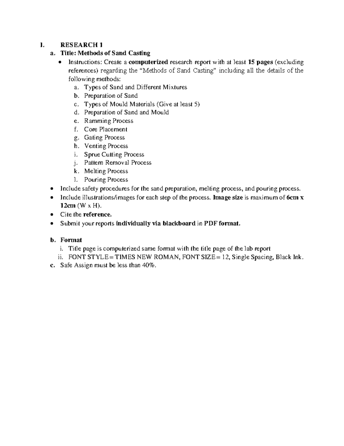 Research Topic 1 - I. RESEARCH 1 a. Title: Methods of Sand Casting - Instructions: Create a ...