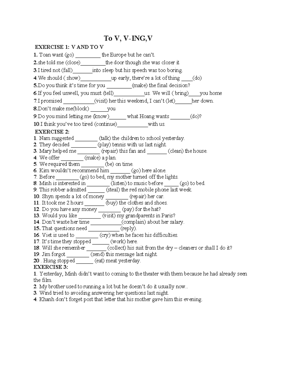 V to v ving - Hay - To V, V-ING,V EXERCISE 1: V AND TO V Toan want (go ...