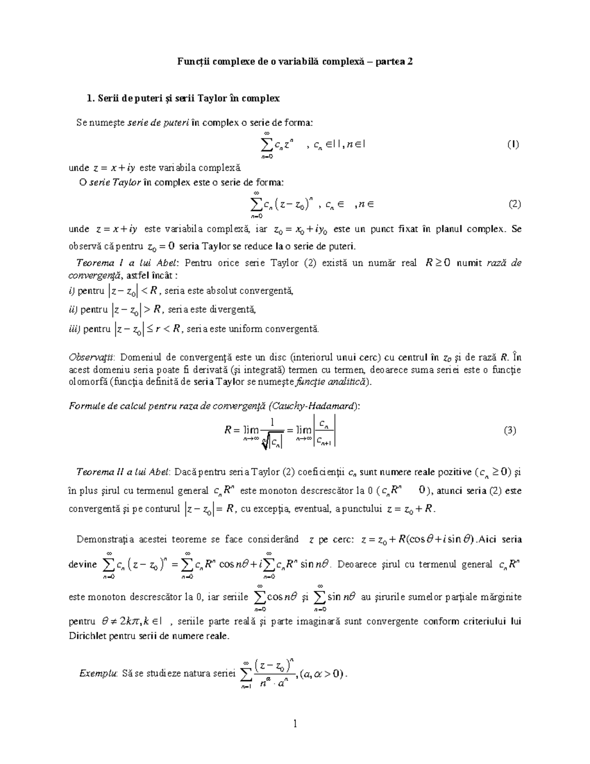 Funcţii complexe de o variabilă complexă – partea 2 - O serie Taylor în complex este o serie de ...