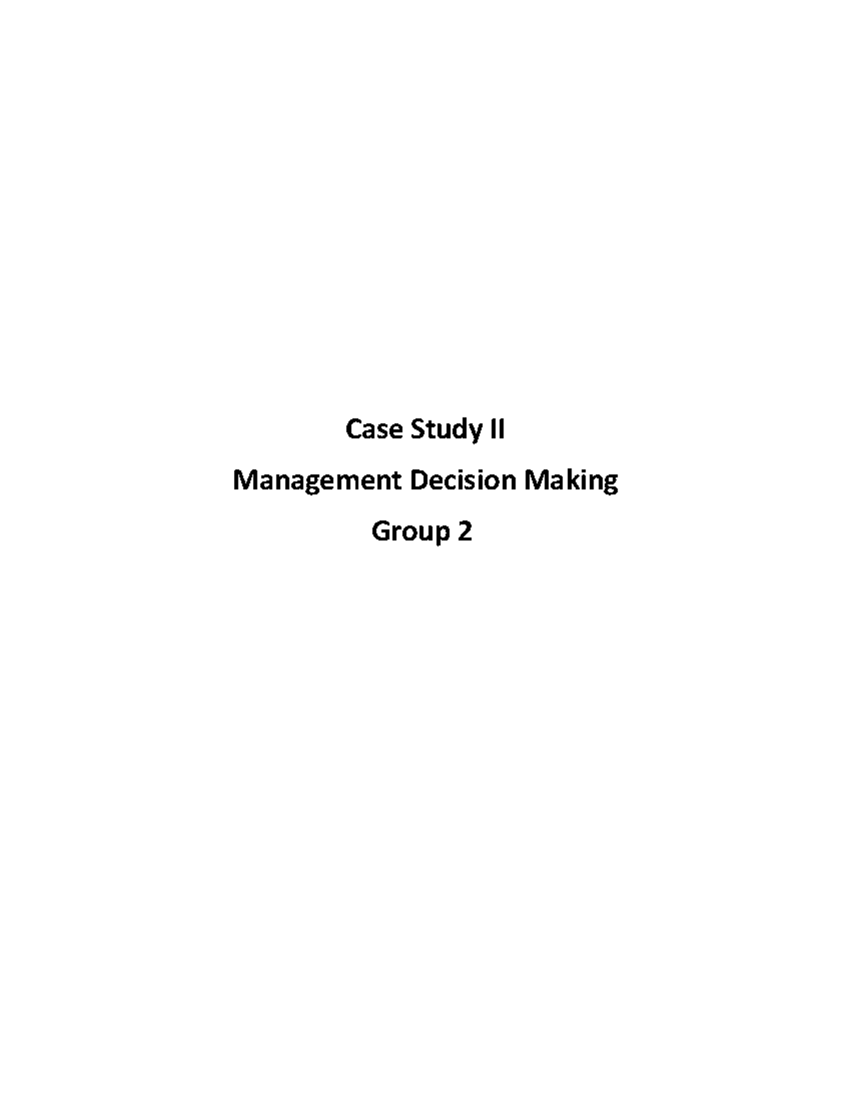 Med - adam - Case Study II Management Decision Making Group 2 442 McAdam Executive Overview The ...