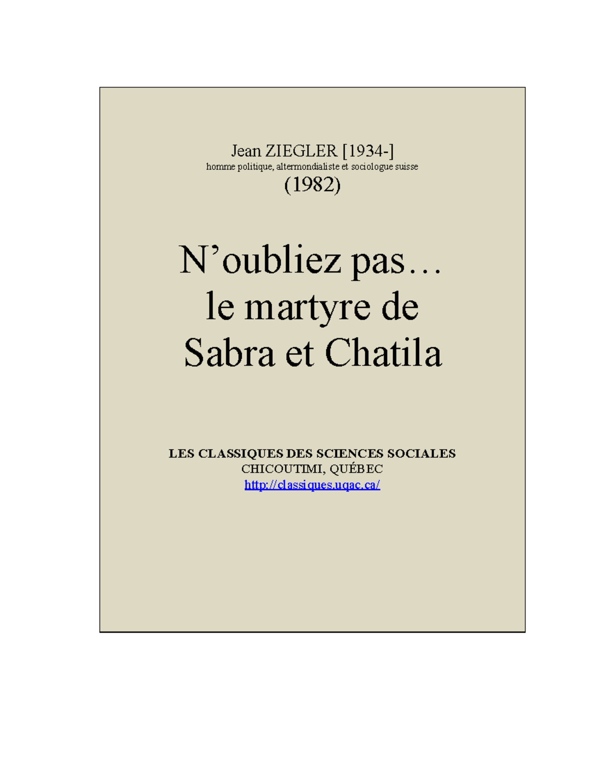 Noubliez pas martyre Sabra Chatila - Jean ZIEGLER [1934-] homme ...