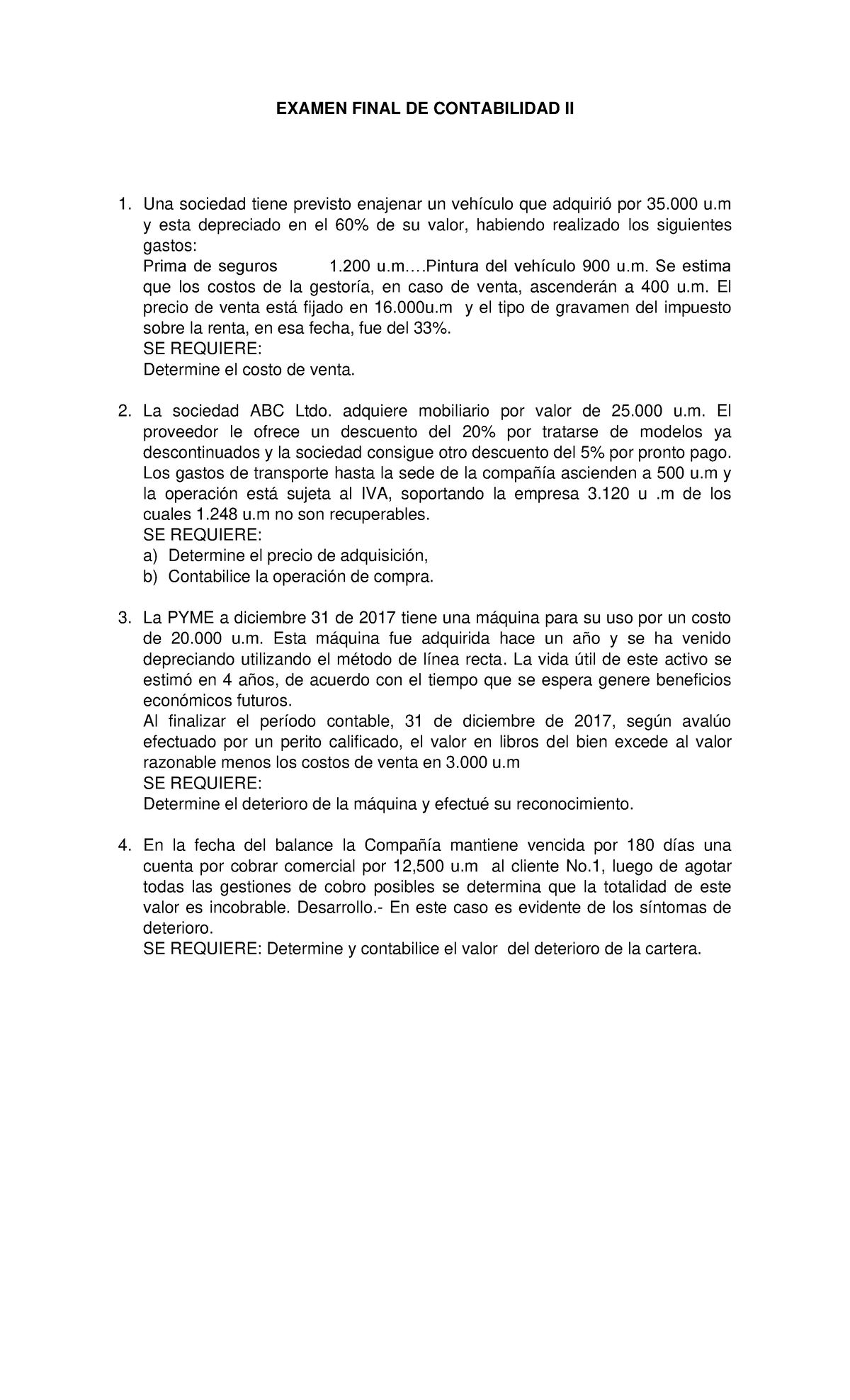 FINAL 13 Diciembre 2017, preguntas y respuestas - Warning: TT: undefined function: 32 EXAMEN ...