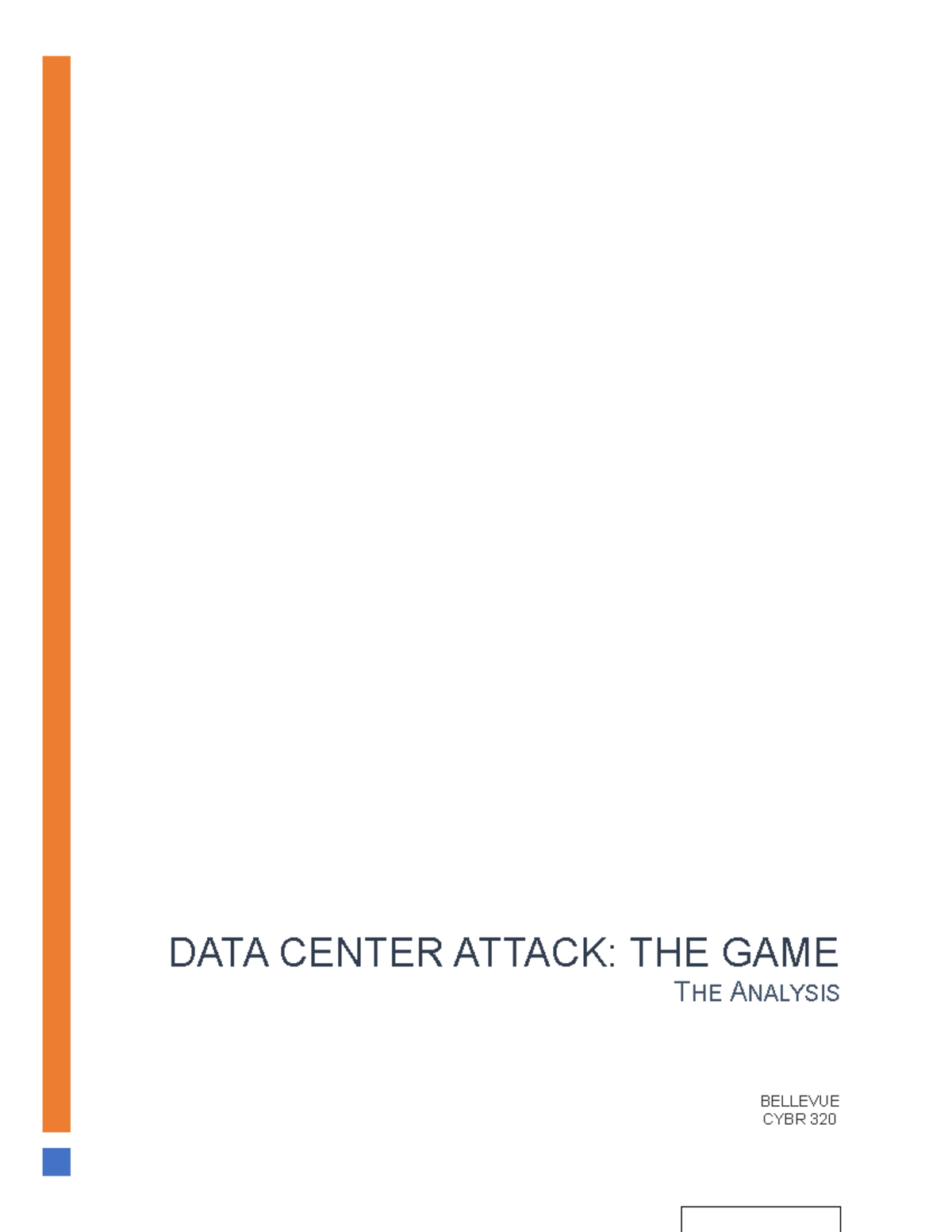 320M8A1 - DATA CENTER ATTACK: THE GAME The Analysis - BELLEVUECYBR 320 ...
