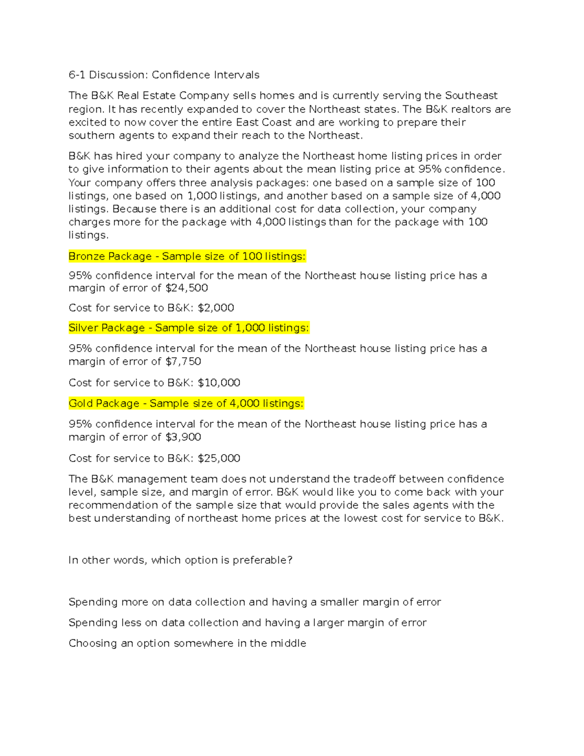 MAT 240 Week 6 Discussion - 6-1 Discussion: Confidence Intervals The B ...