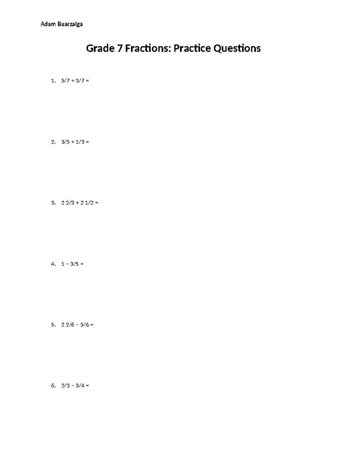 Grade 7 Fractions Questions - MAT290 - Adam Buarzaiga Grade 7 Fractions ...