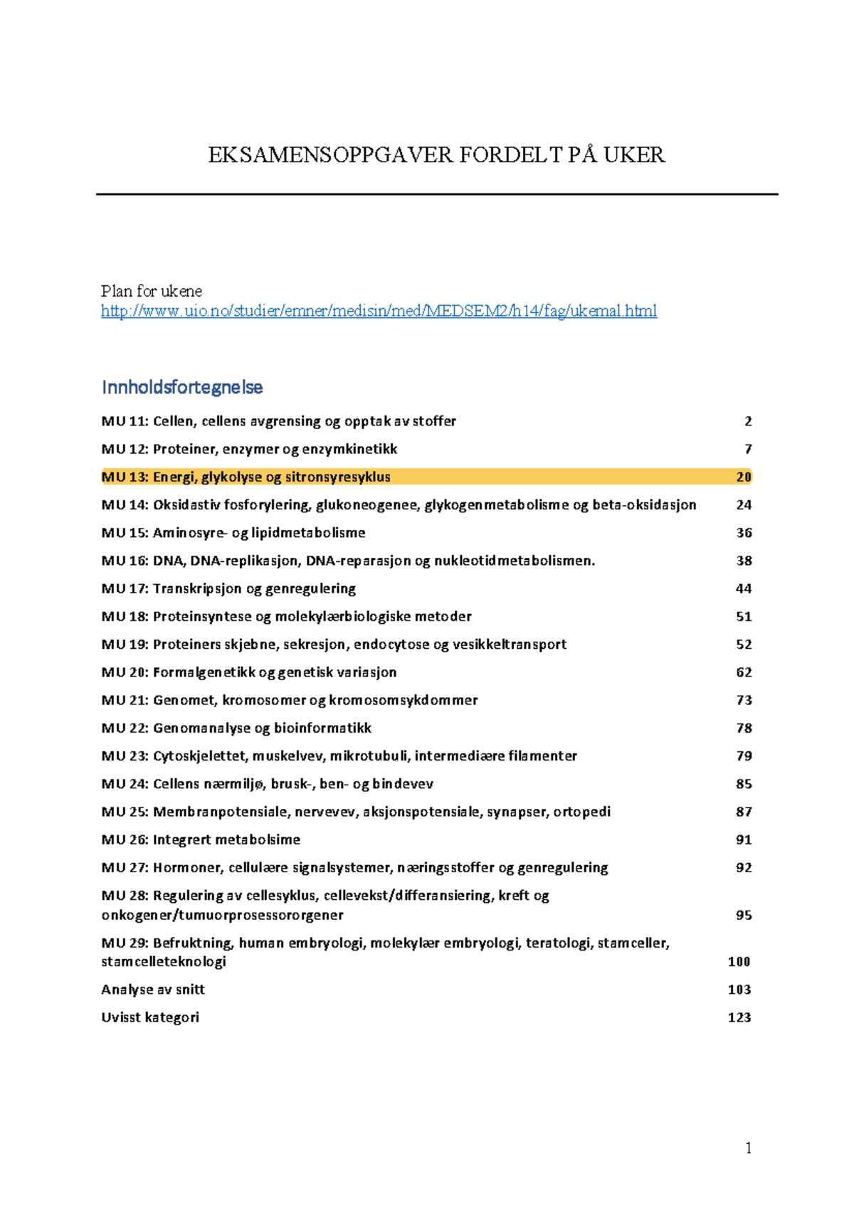Eksamen 2020, spørsmål og svar - Warning: TT: undefined function: 32 Plan for ukene - StuDocu