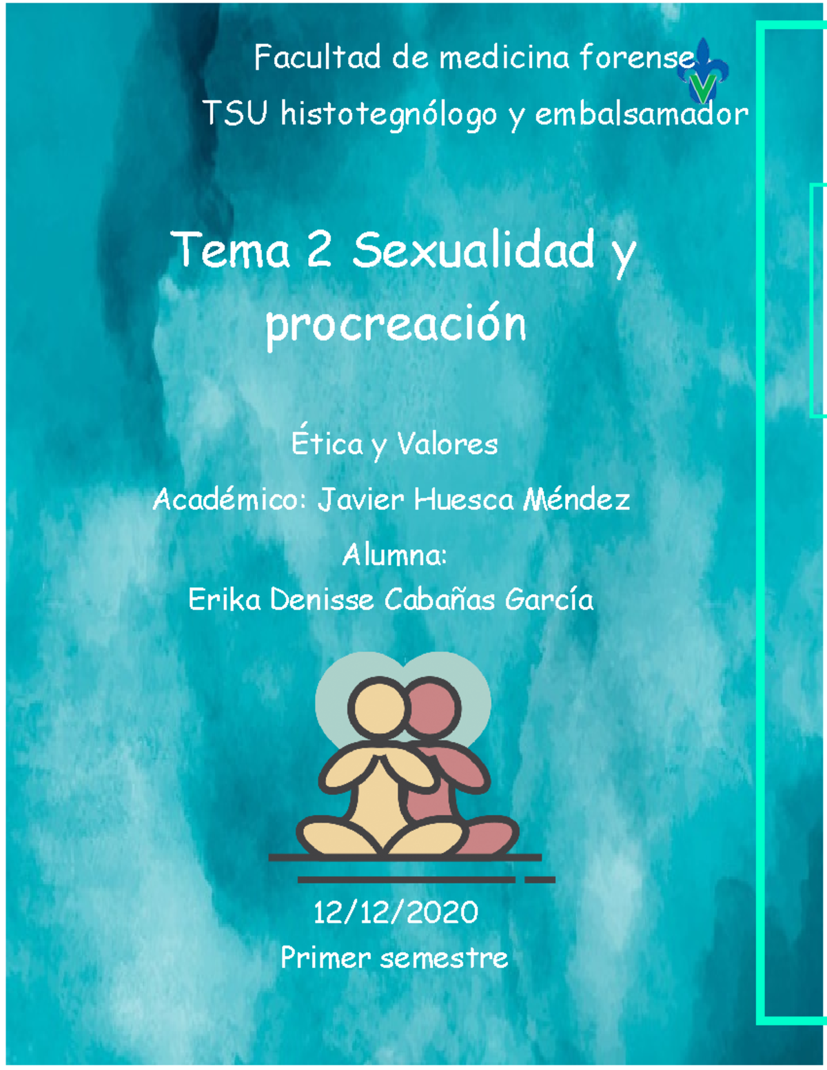 TEMA 2 Sexualidad Y Procreación - Ética y Valores Académico: Javier ...