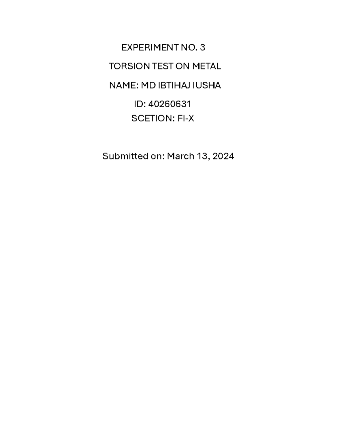 Lab report 3 - EXPERIMENT NO. 3 TORSION TEST ON METAL NAME: MD IBTIHAJ ...