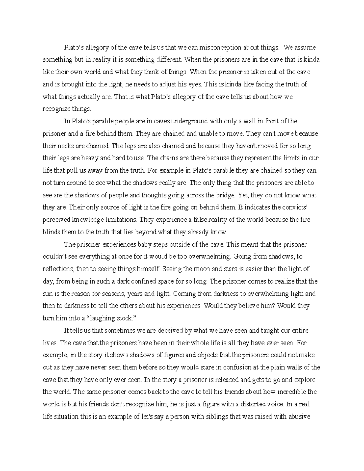 Plato’s allegory of the cave tells us that we can misconception about ...