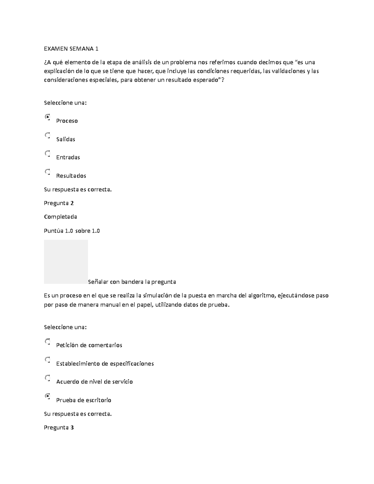 Examenes Programación Estructurada - EXAMEN SEMANA 1 ¿A qué elemento de la etapa de análisis de ...