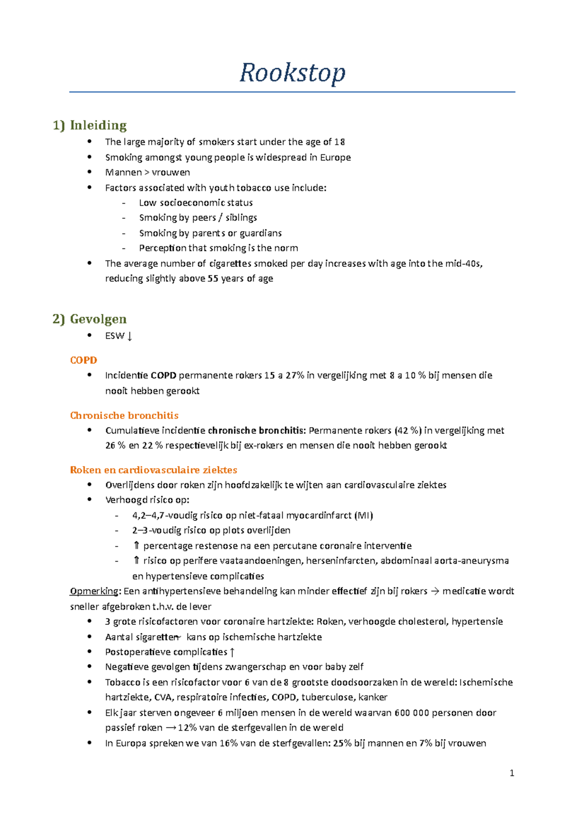 Rookstop - Rookstop 1) Inleiding The large majority of smokers start ...
