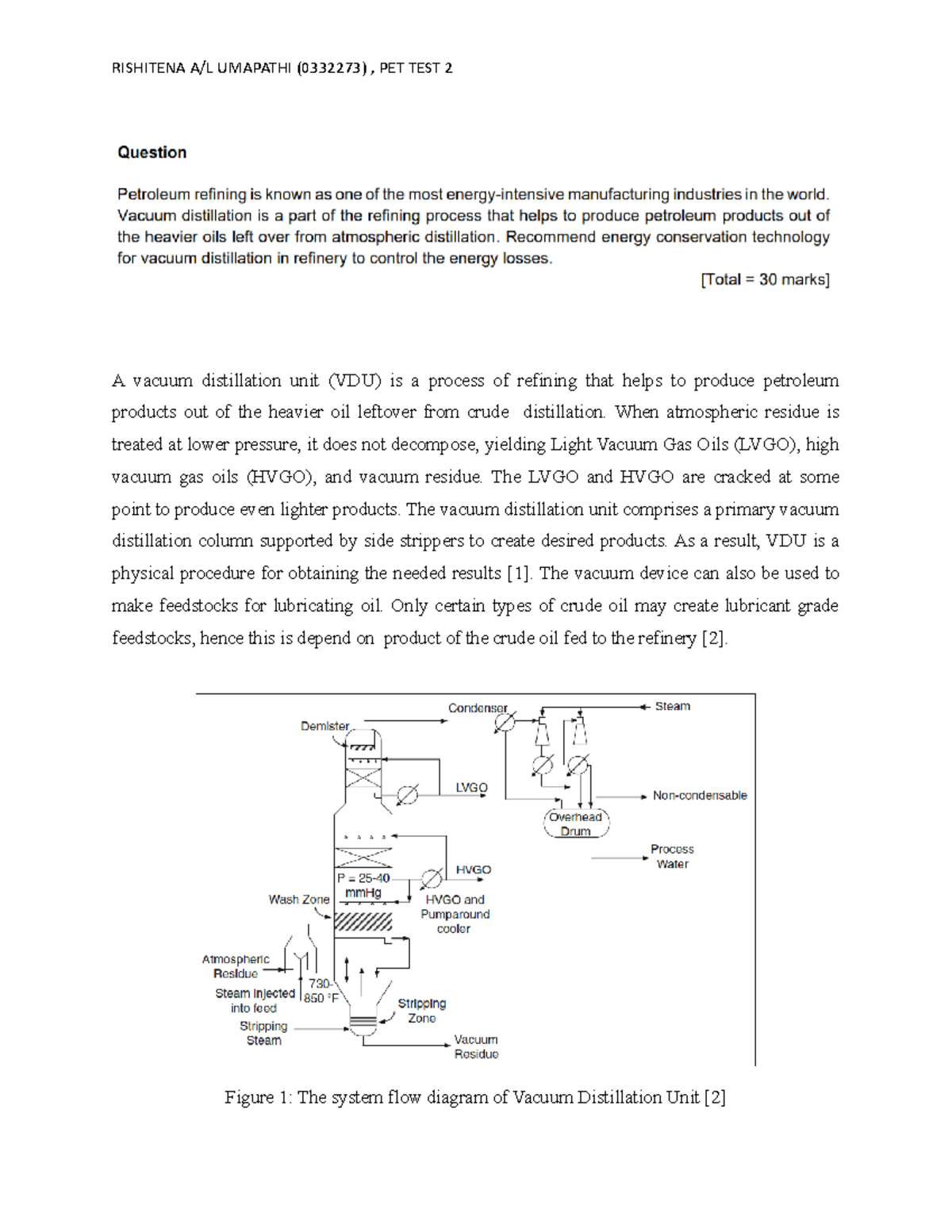 Petroleum Test 2 - engineering - A vacuum distillation unit (VDU) is a ...