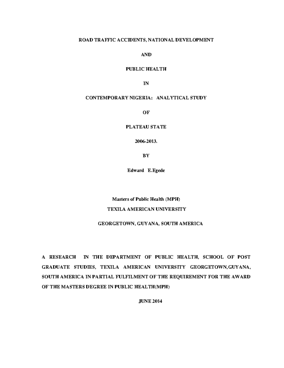 MPH Thesis - Edward Egede 2179 JAN 2012 Batch - ROAD TRAFFIC ACCIDENTS ...