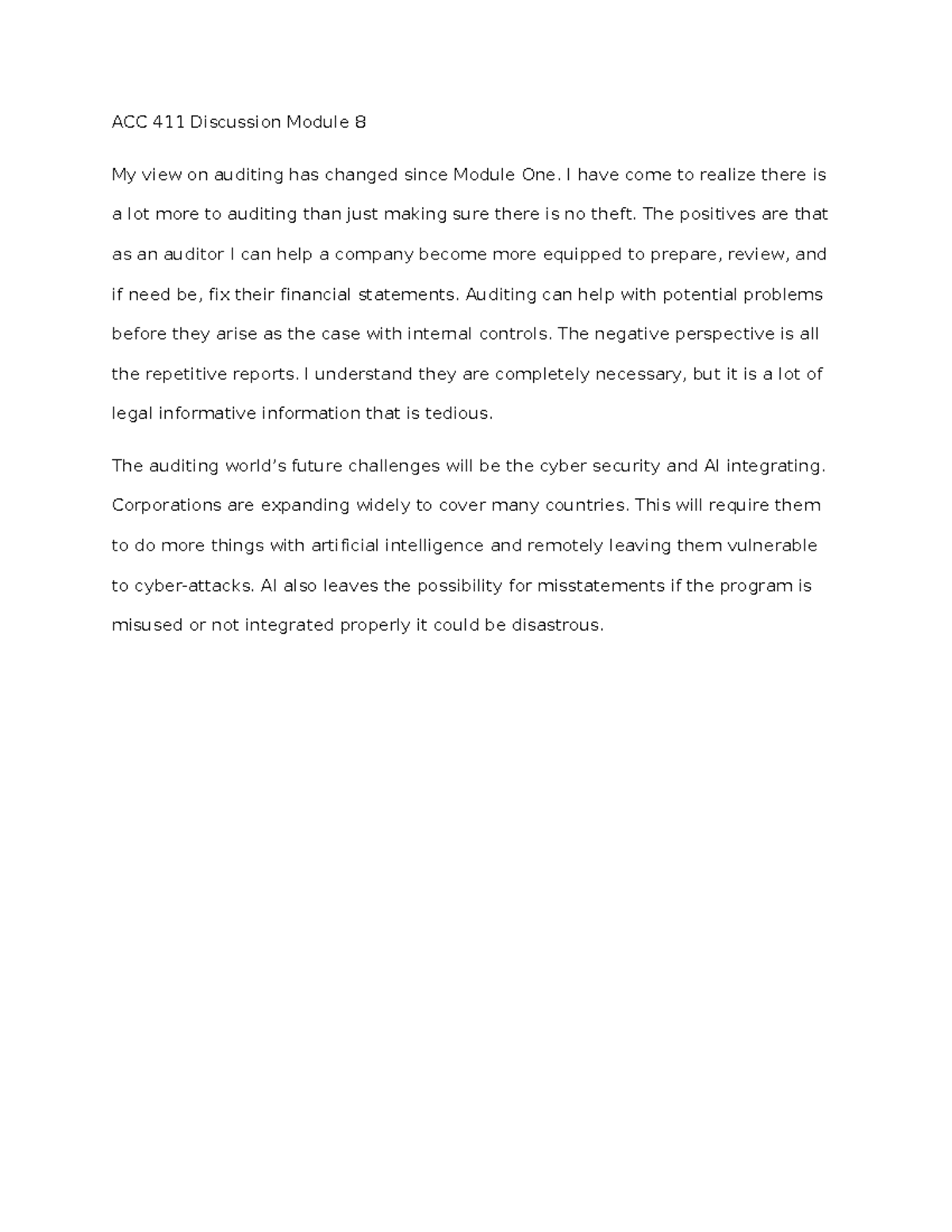 ACC 411 Discussion 8 - ACC 411 Discussion Module 8 My view on auditing has changed since Module ...