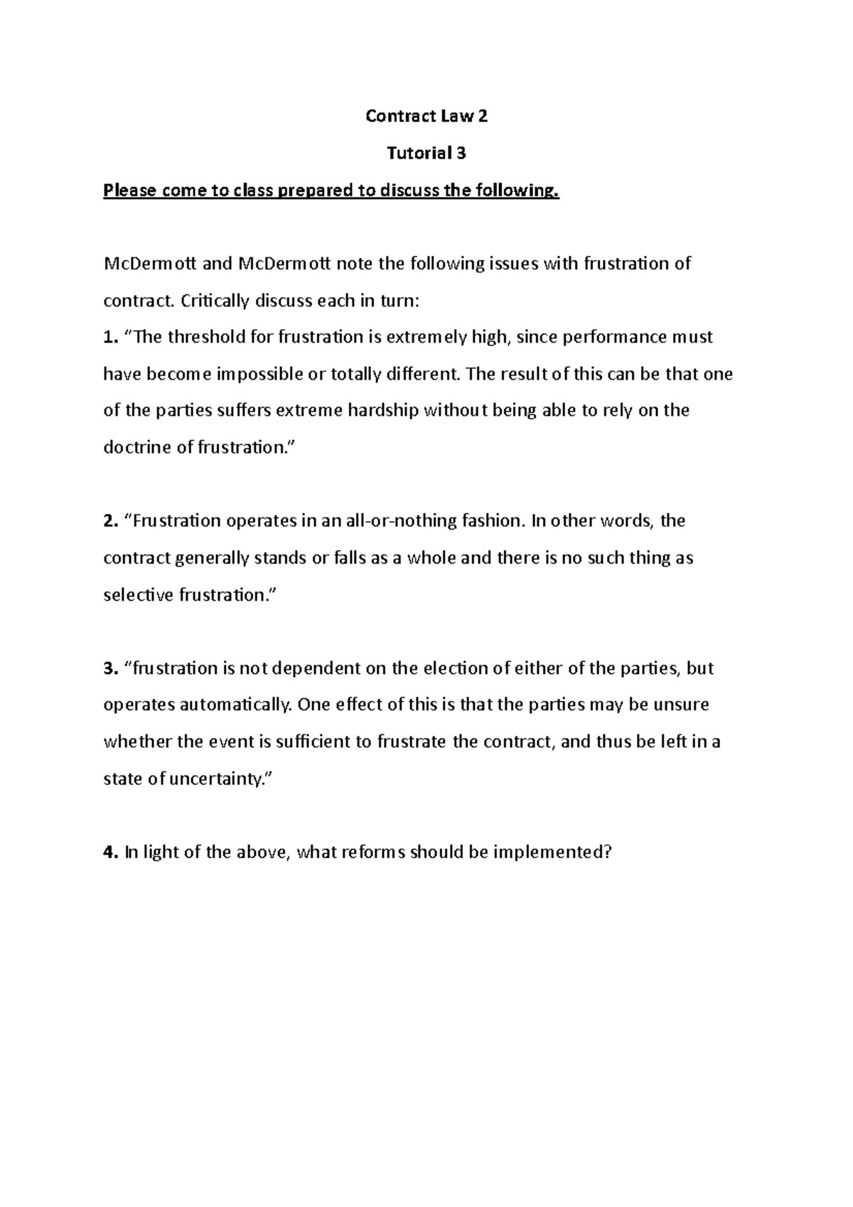 Tutorial 3 - Contract Law 2 Tutorial 3 Please come to class prepared to discuss the following ...