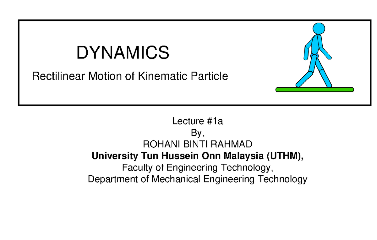 Overview of Dynamic - DYNAMICS Rectilinear Motion of Kinematic Particle ...