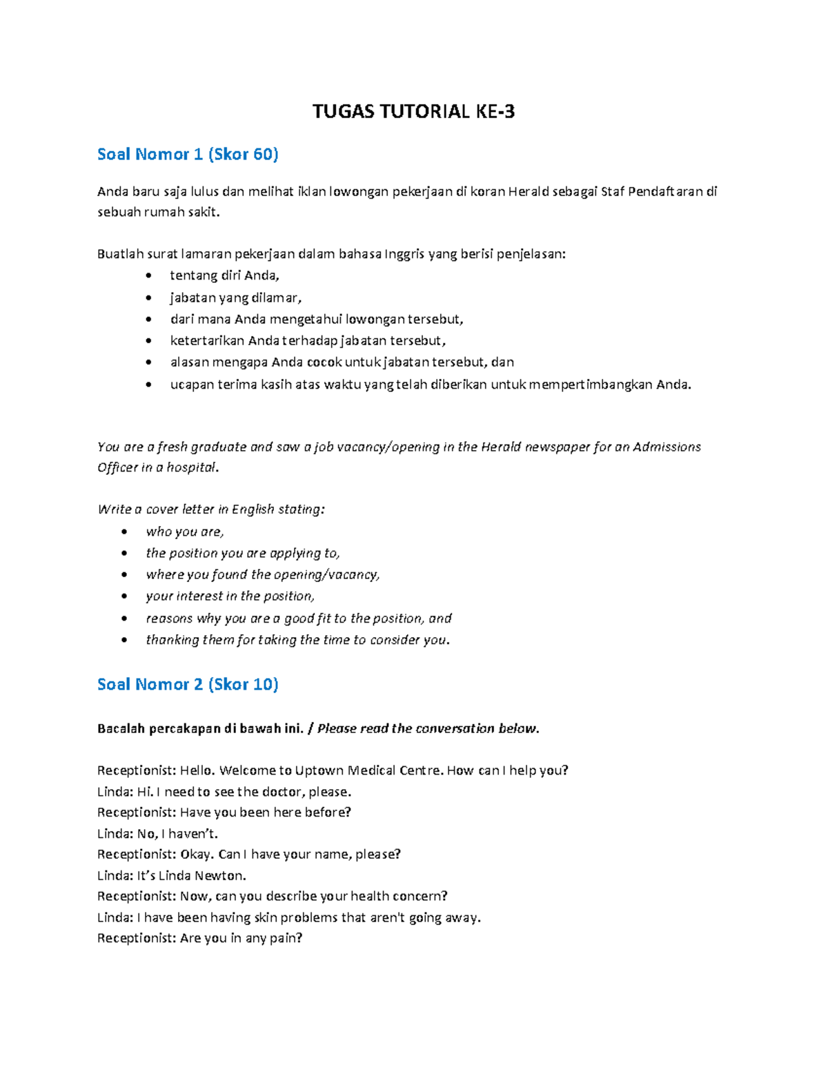 Tugas Tutorial KE-3 - TUGAS TUTORIAL KE- Soal Nomor 1 (Skor 60) Anda baru saja lulus dan melihat ...