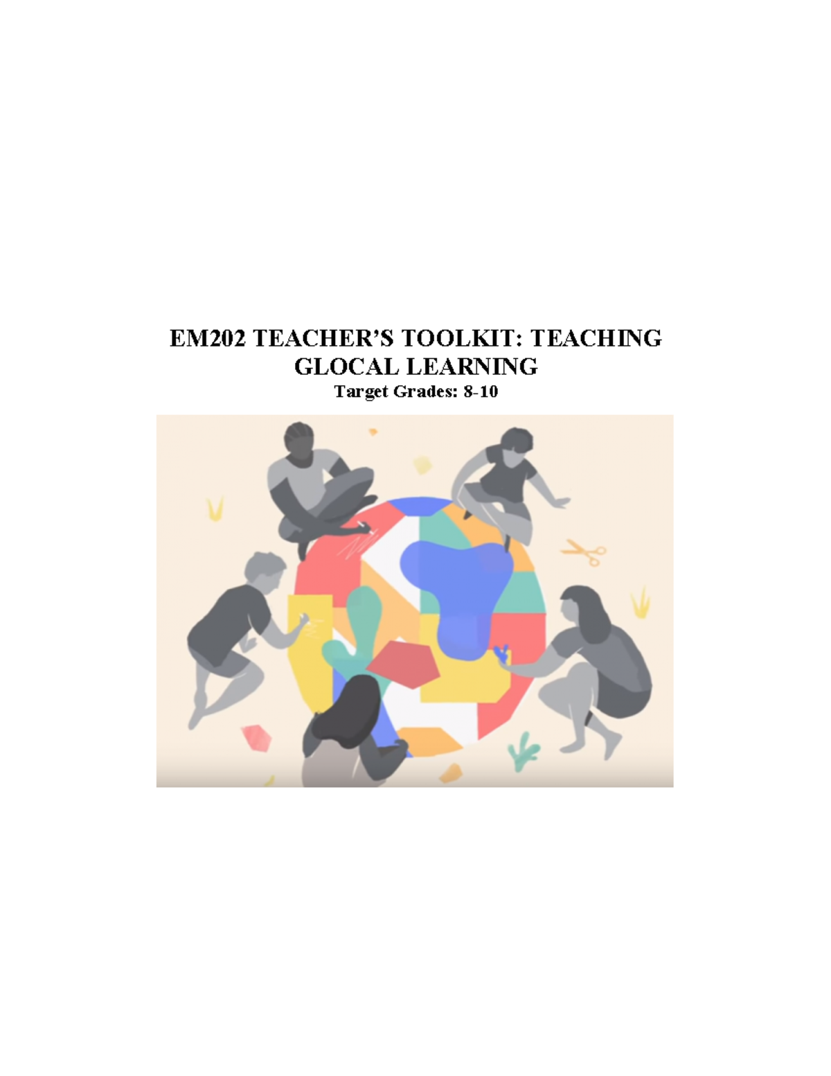 Em202 teaching glocal learning - EM202 TEACHER’S TOOLKIT: TEACHING GLOCAL LEARNING Target Grades ...