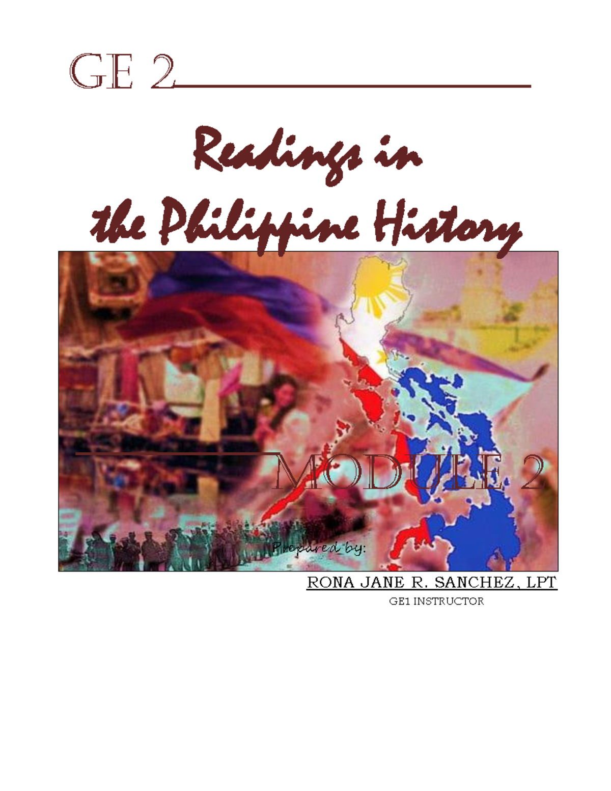 -Template- GE 2 Readings IN Philippine History Module 2 - ####### Prepared by: RONA JANE R ...