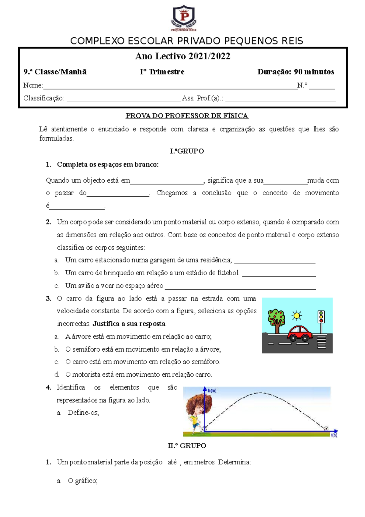 Prova DE FÍS-9 - very good material - COMPLEXO ESCOLAR PRIVADO PEQUENOS ...