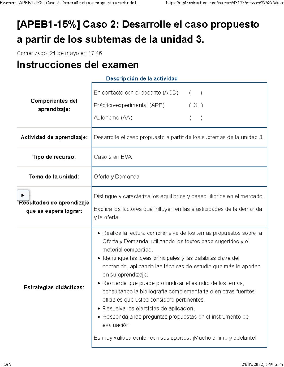 Examen [APEB 1-15%] Caso 2 Desarrolle el caso propuesto a partir de los subtemas de la unidad 3 ...