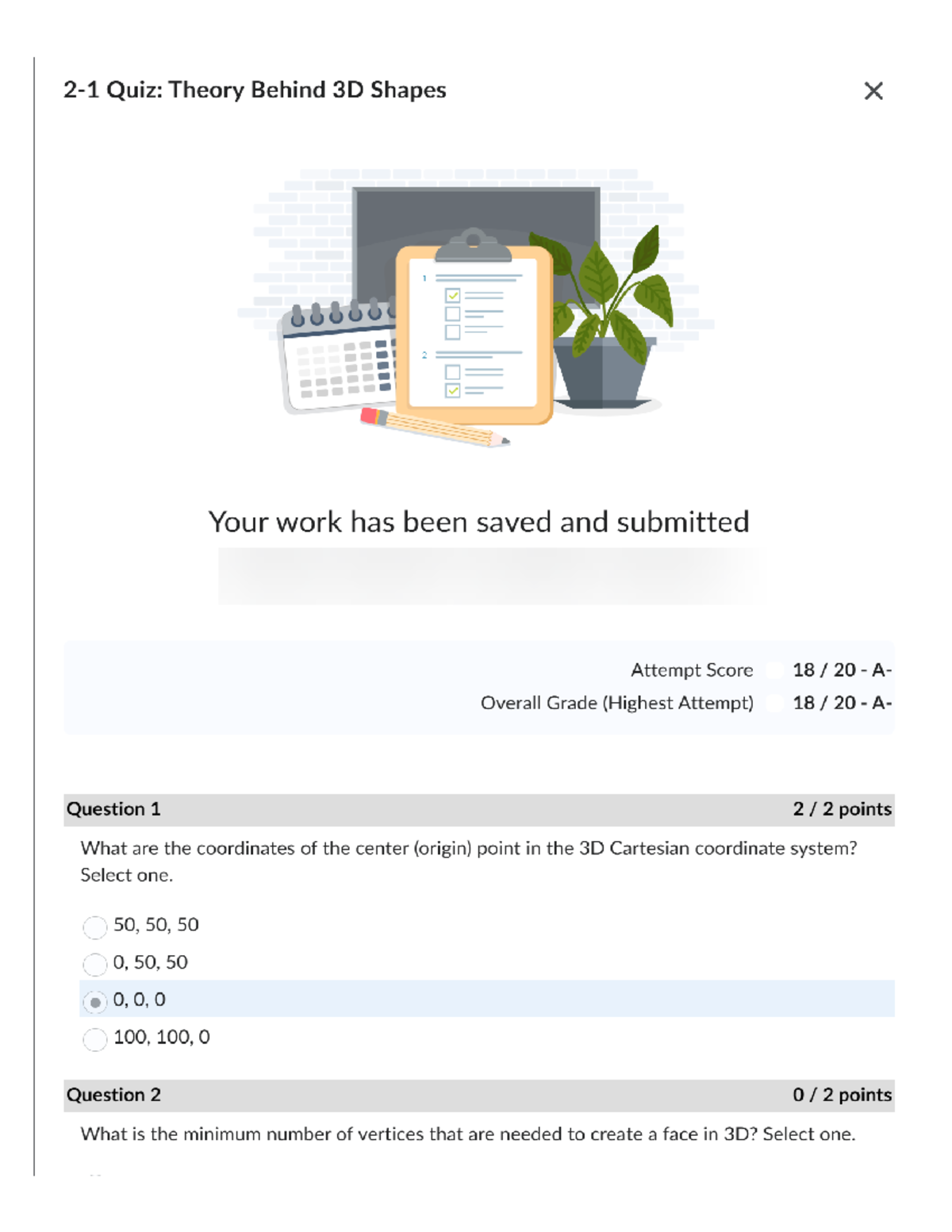 CS-330 Module 2 Quiz - Quiz: Theory Behind 3D Shapes X 1 2 Your work has been saved and ...