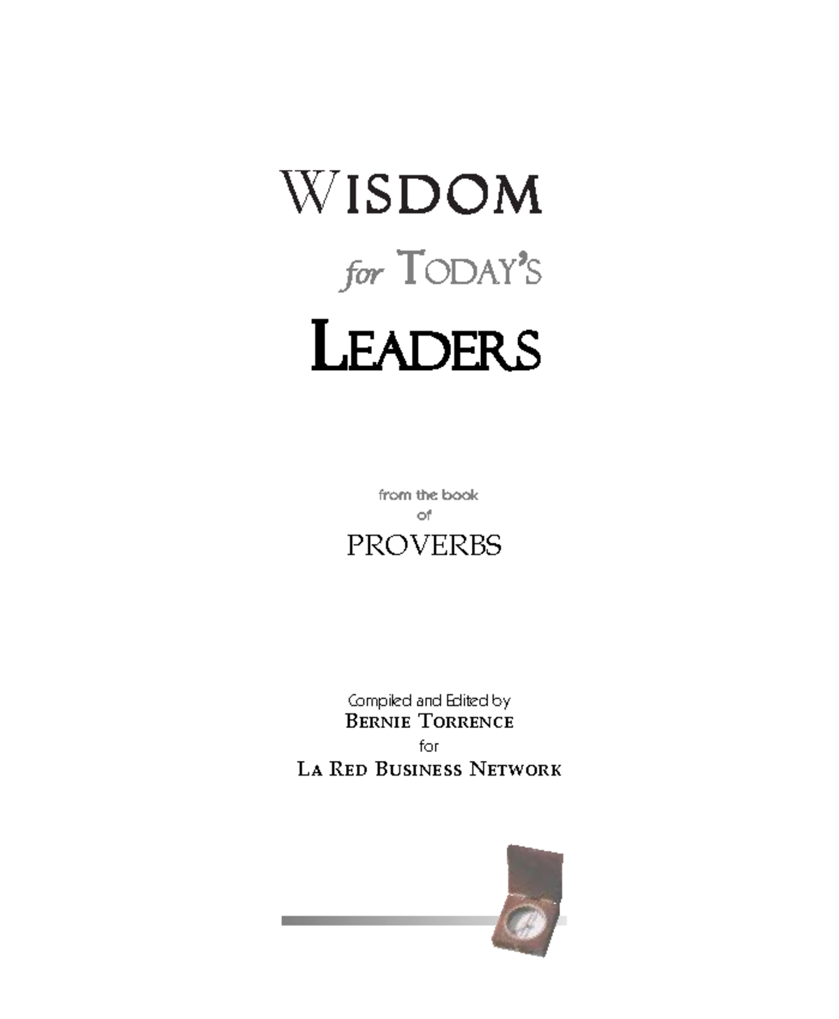 Wisdom Booklet - sss - W I S D O M for TTOODDAAYYííSS LEADERS ffrroomm ...