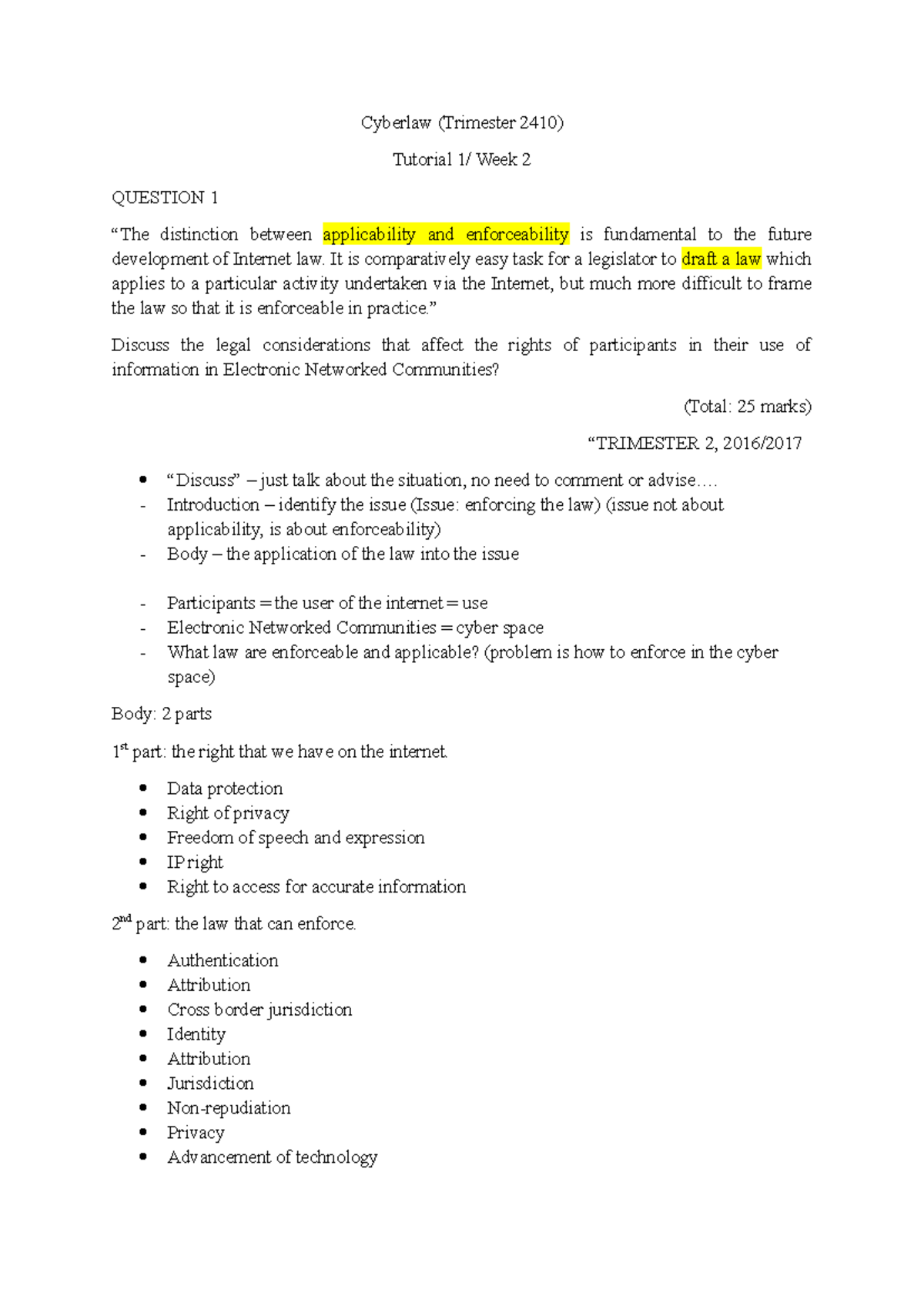 Tutorial 1 Week 2 - Cyberlaw (Trimester 2410) Tutorial 1/ Week 2 QUESTION 1 “The distinction ...