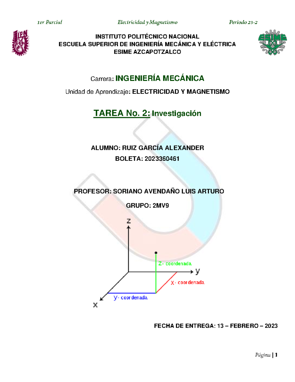 Tarea #2 ELECTR Y MAGNETISMO - INSTITUTO POLITÉCNICO NACIONAL ESCUELA SUPERIOR DE INGENIERÍA ...
