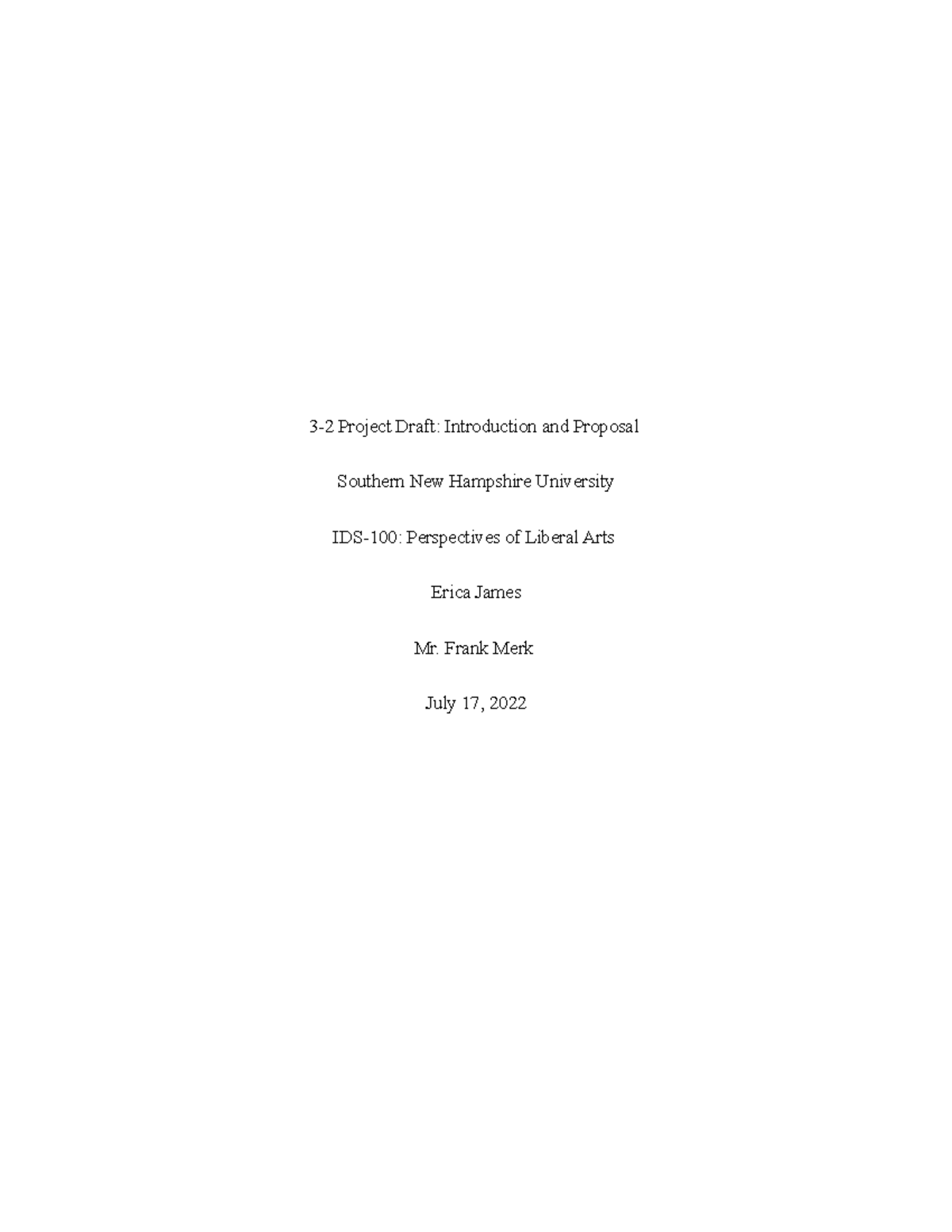 IDS 100 Module Three Project Draft - 3-2 Project Draft: Introduction and Proposal Southern New ...