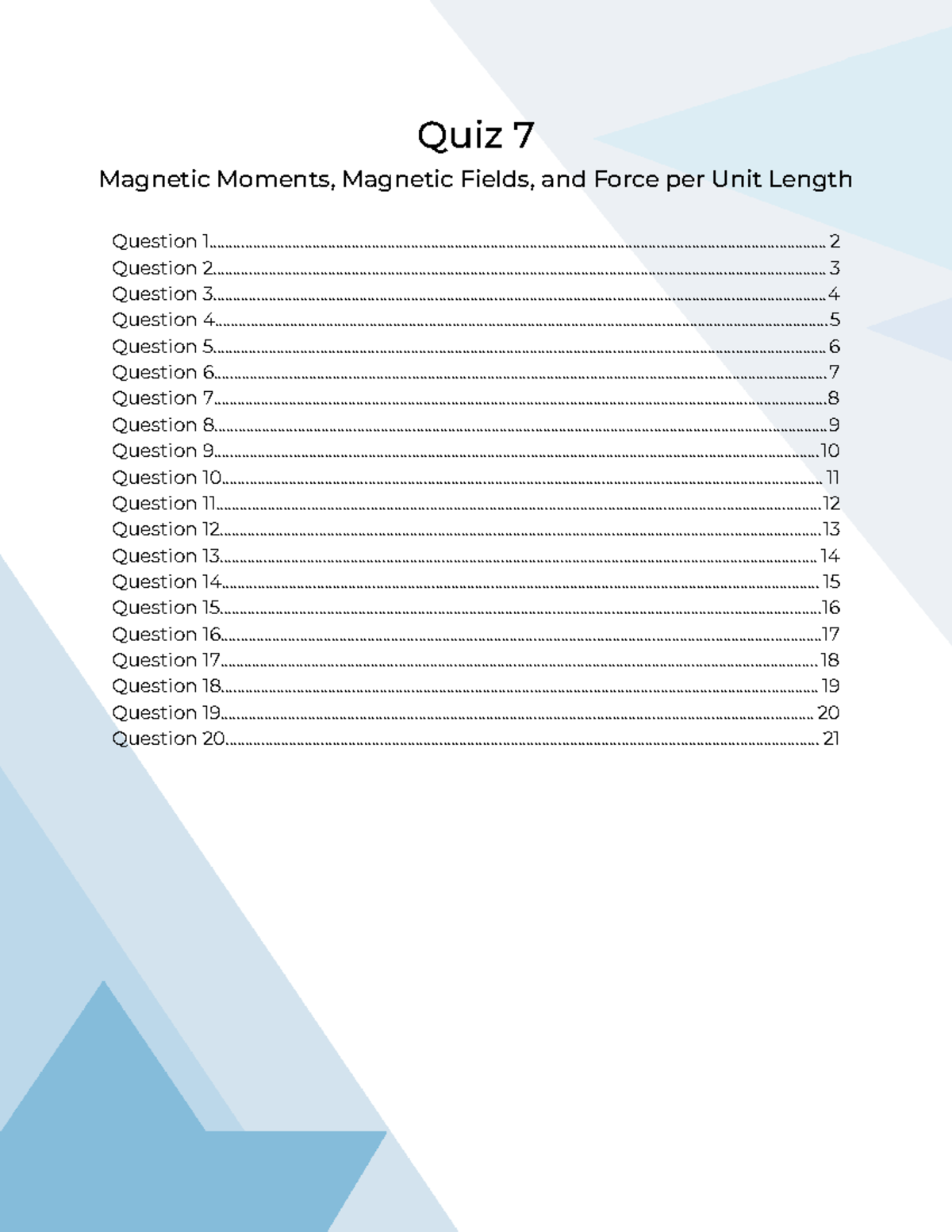 PHY2054 - Quiz 7 - Magnetic Fields and Force - Magnetic Moments ...