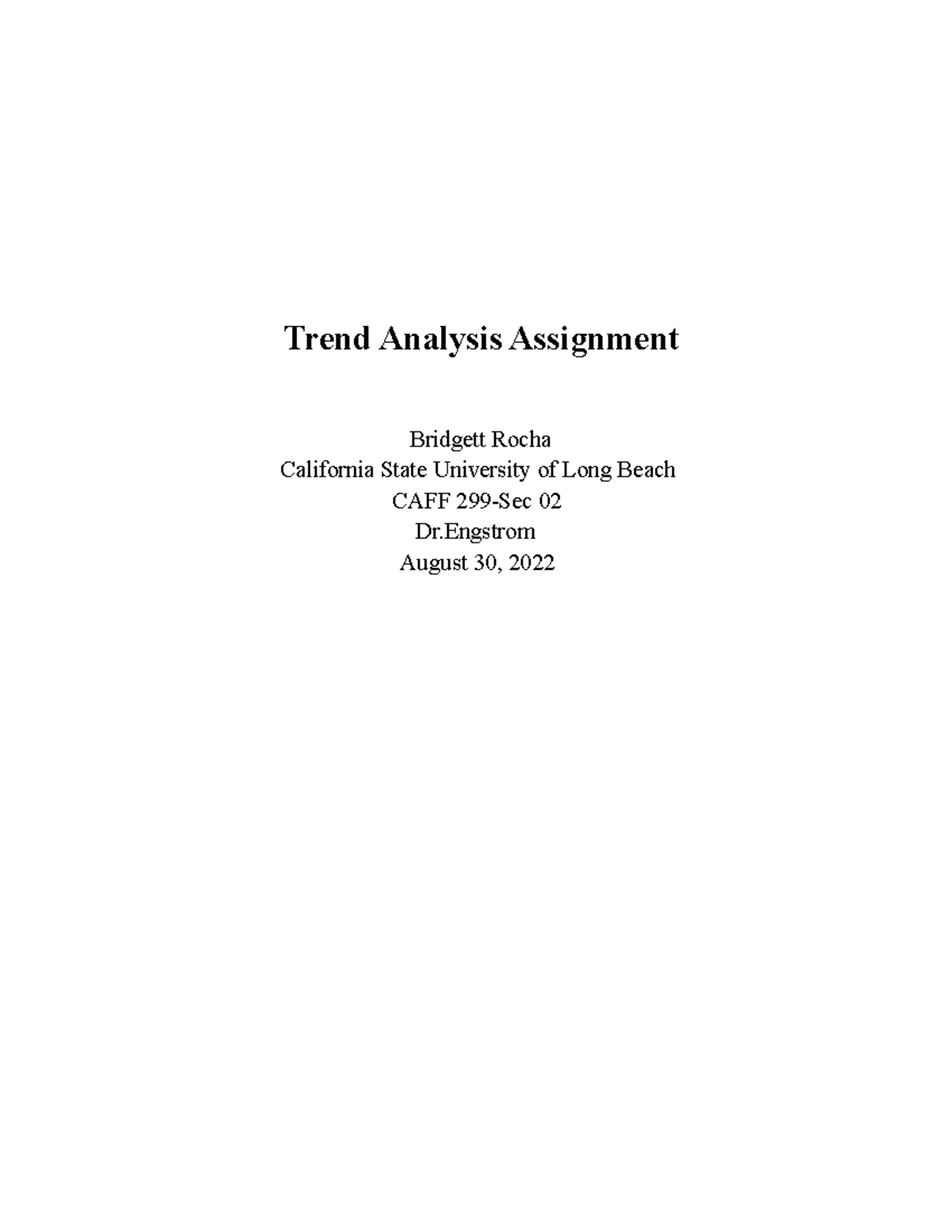Trend Analysis Assignment - Trend Analysis Assignment Bridgett Rocha California State University ...