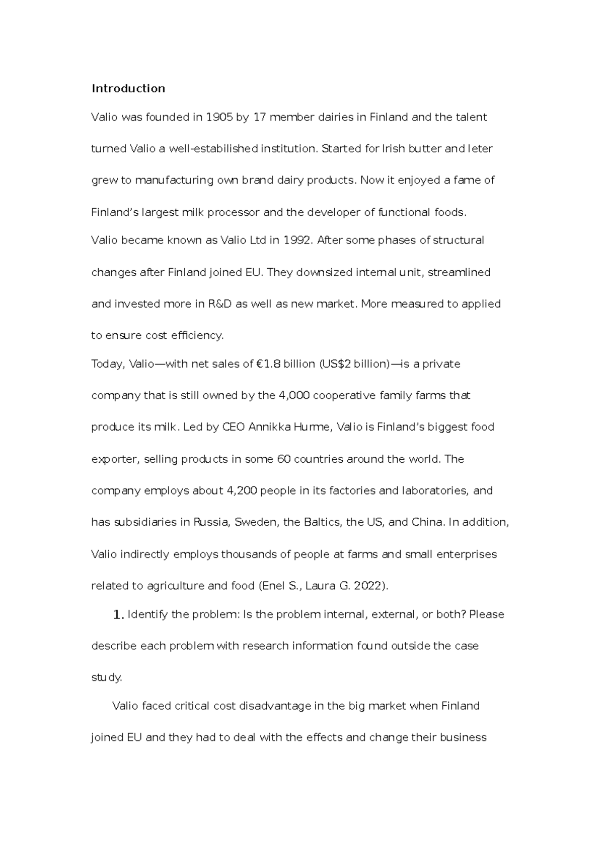 Valio Casestudy - Unit 1- Case study - Introduction Valio was founded in 1905 by 17 member ...