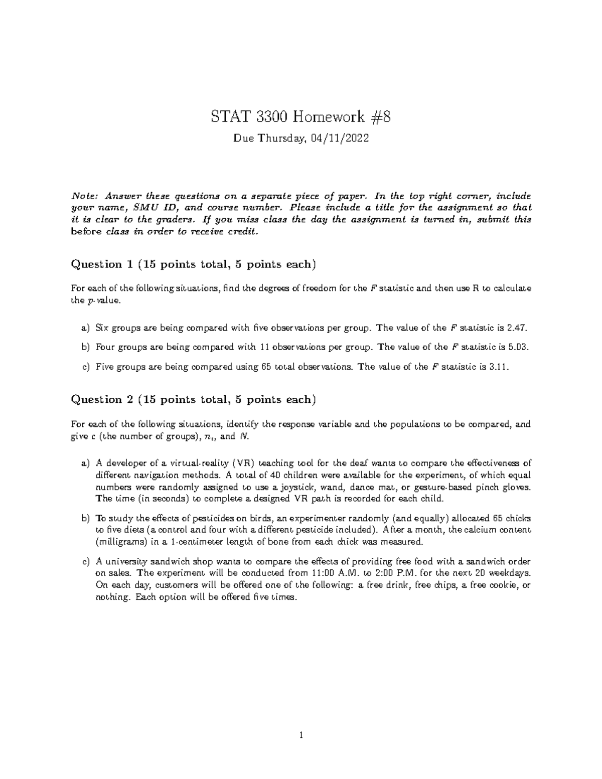 STAT 3300 Homework 8 - STAT 3300 Homework Due Thursday, 04/11/ Note: Answer these questions on a ...
