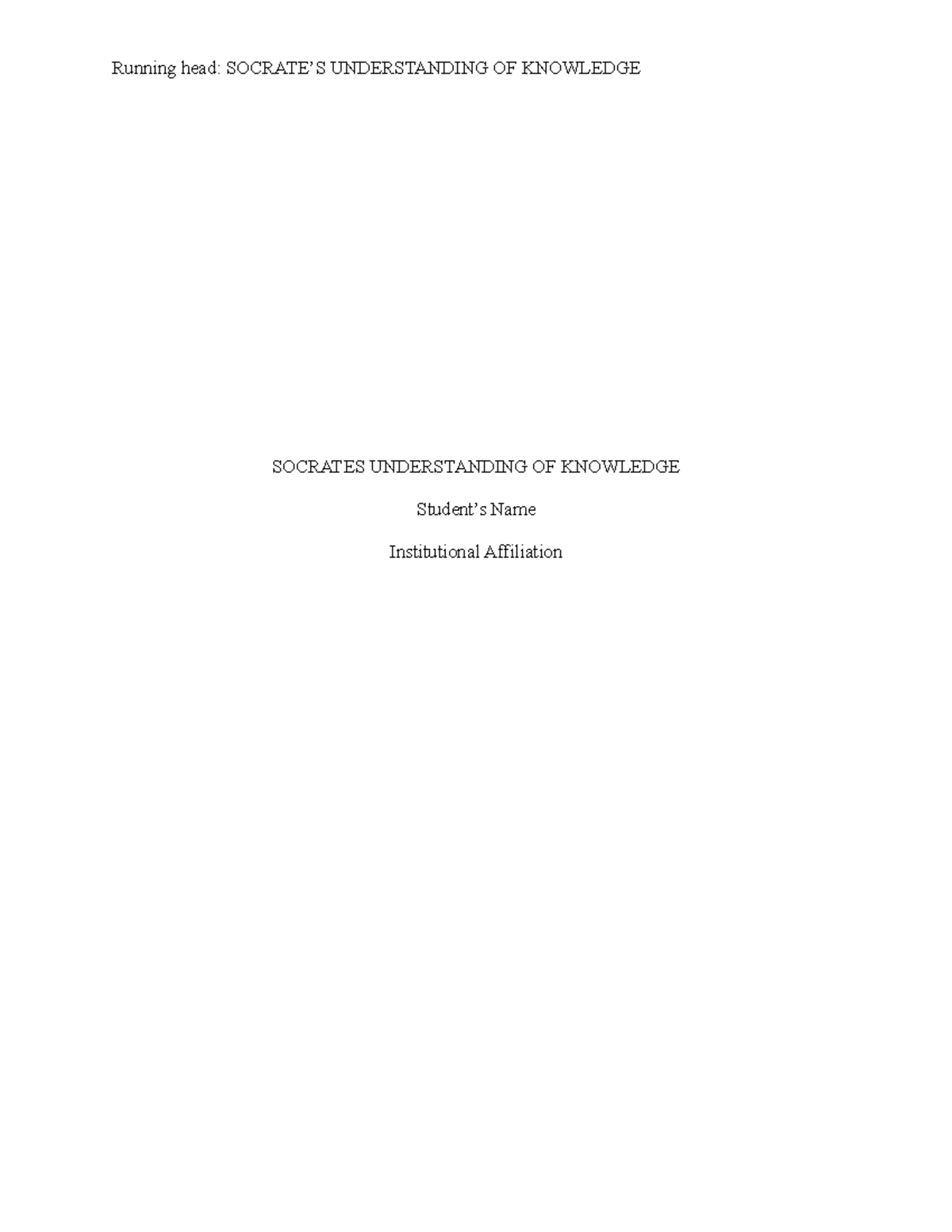 Socrates Understaning of Knowledge 2019 - Running head: SOCRATE’S ...