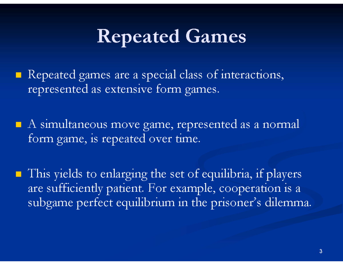 Game Theory - Brief summary for the course - Repeated Games Repeated ...