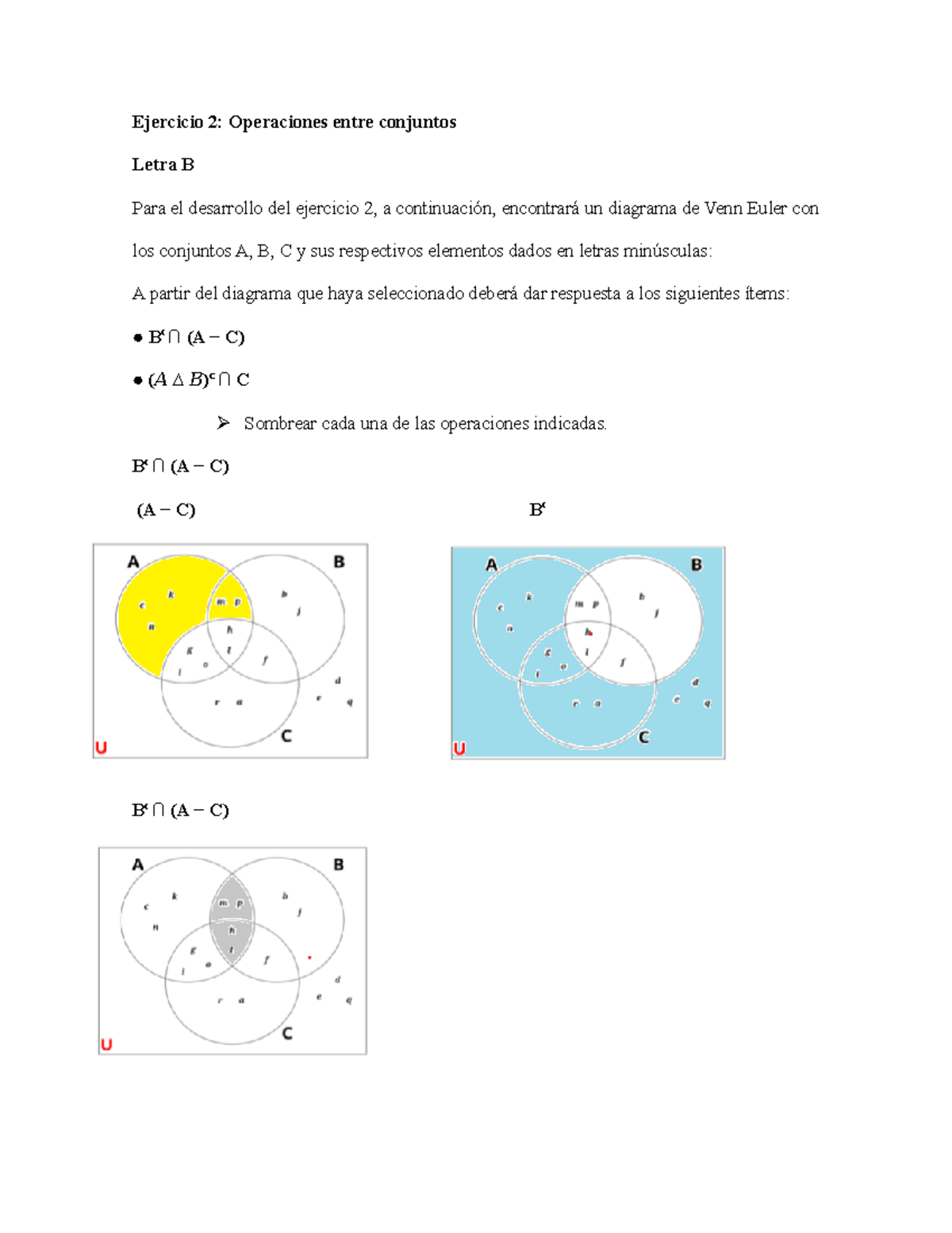Ejercicio 2 - BNBNBNB - Ejercicio 2: Operaciones entre conjuntos Letra ...