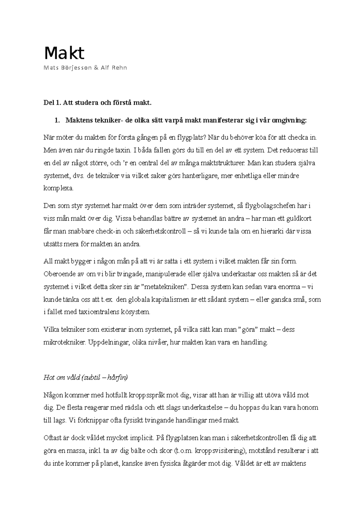 Makt sammanfattning - Makt Mats Börjesson & Alf Rehn Del 1. Att studera och förstå makt. 1 ...